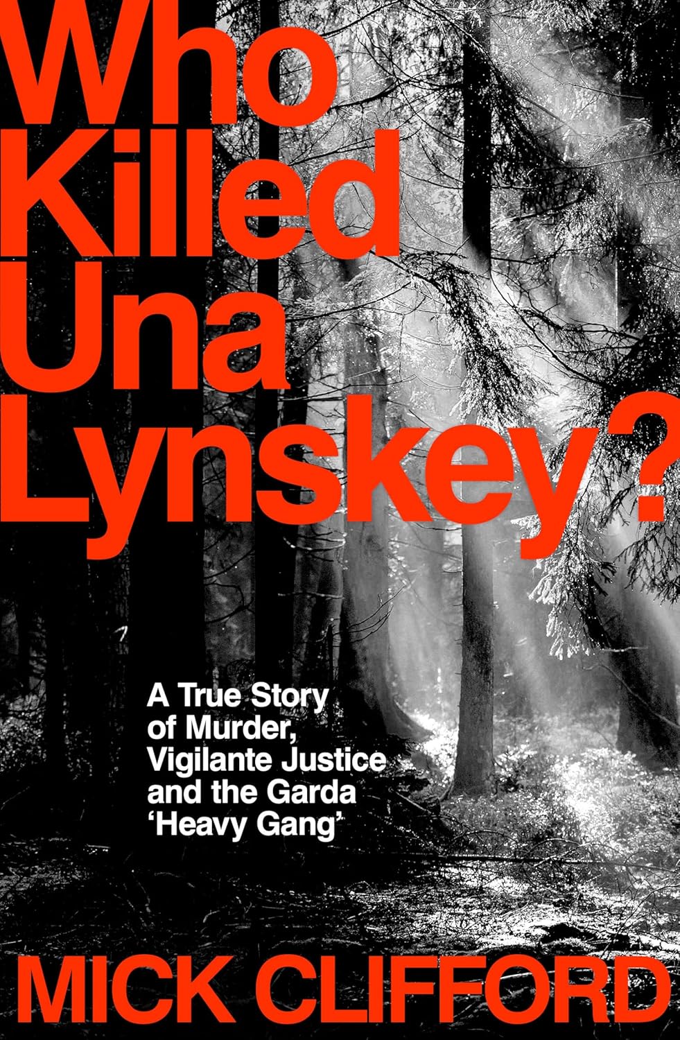 Who Killed Una Lynskey?: Clifford, Mick: 9781844886654: Amazon.com: Books