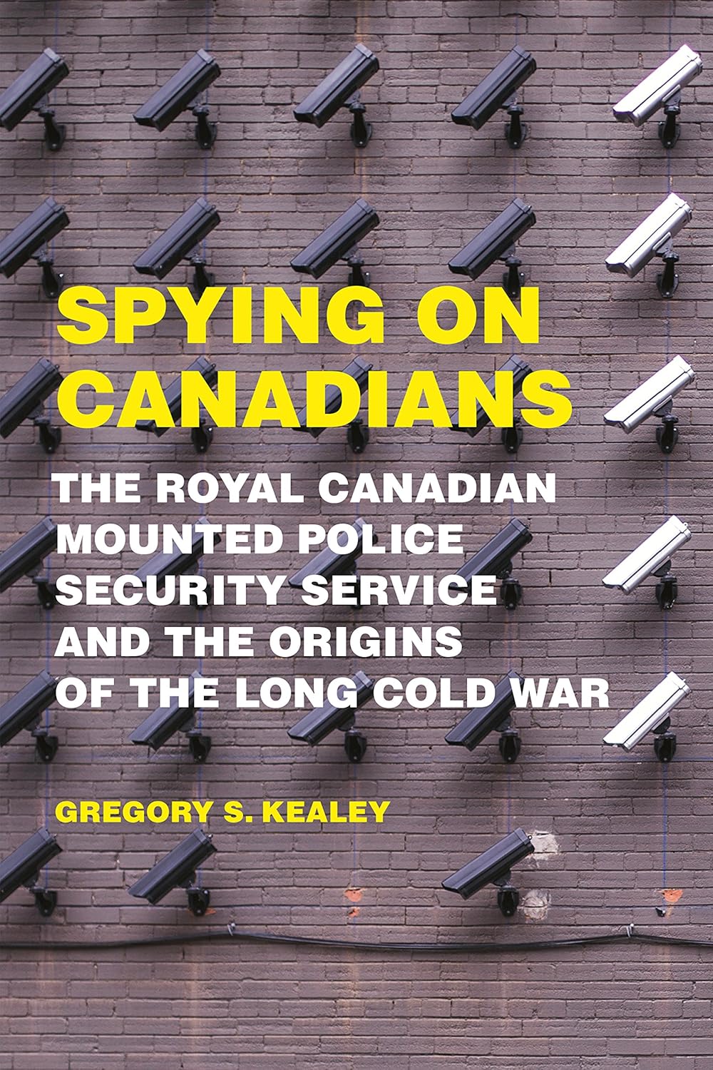 Spying on Canadians: The Royal Canadian Mounted Police Security Service ...