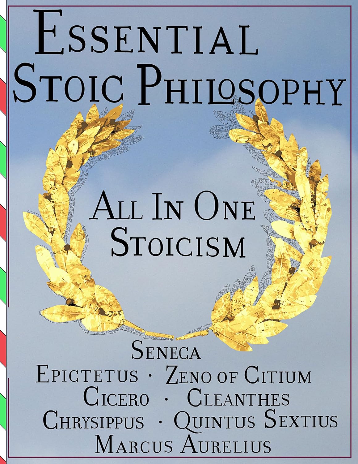 Amazon.com: Essential Stoic Philosophy: All In One Stoicism eBook ...
