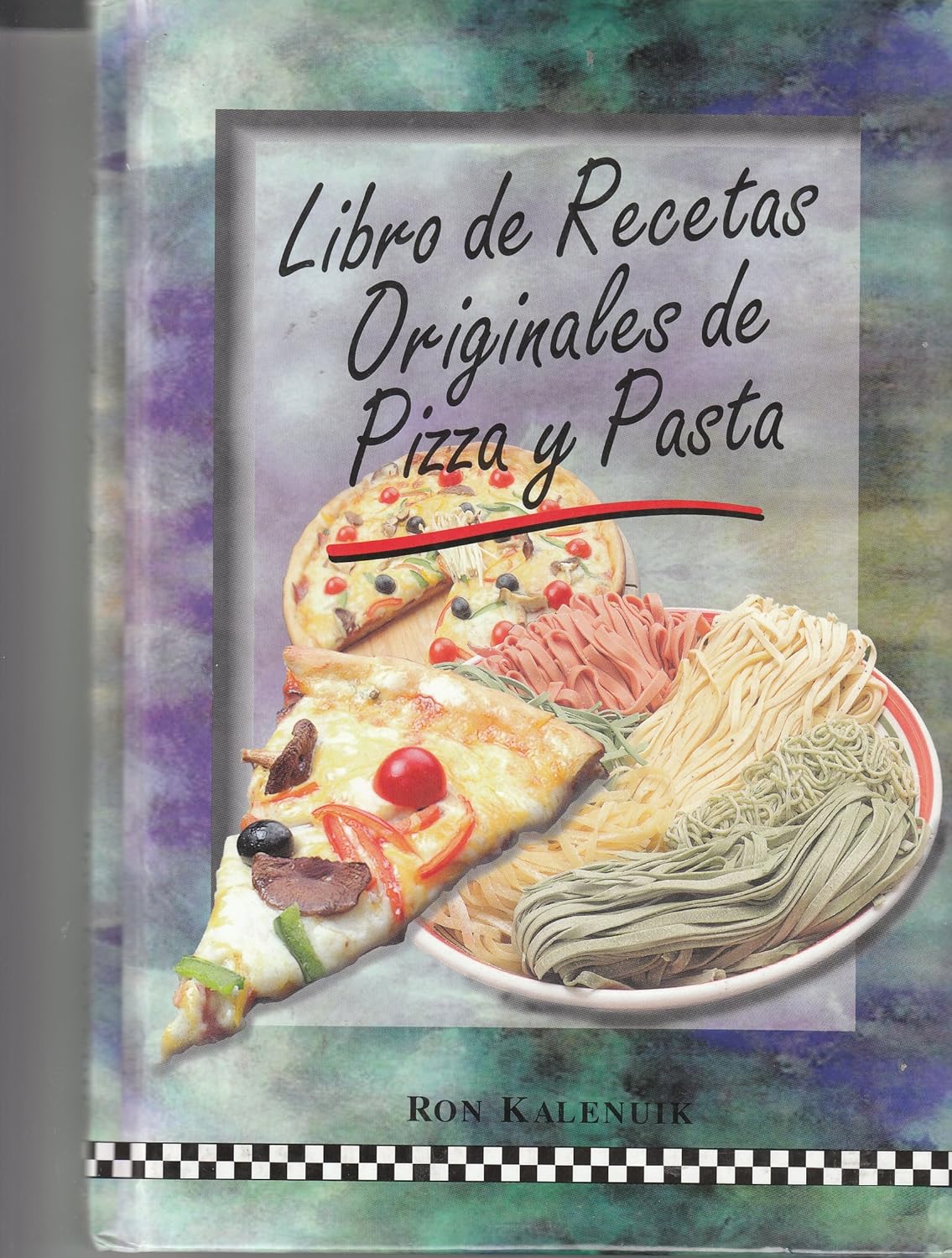 Amazon.com: Libro de Recetas Originales de Pizza y Pasta: 9781552222409 ...