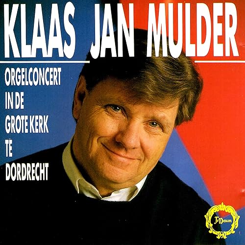 Amazon Music - Klaas Jan MulderのOrgelconcert In De Grote Kerk Te ...