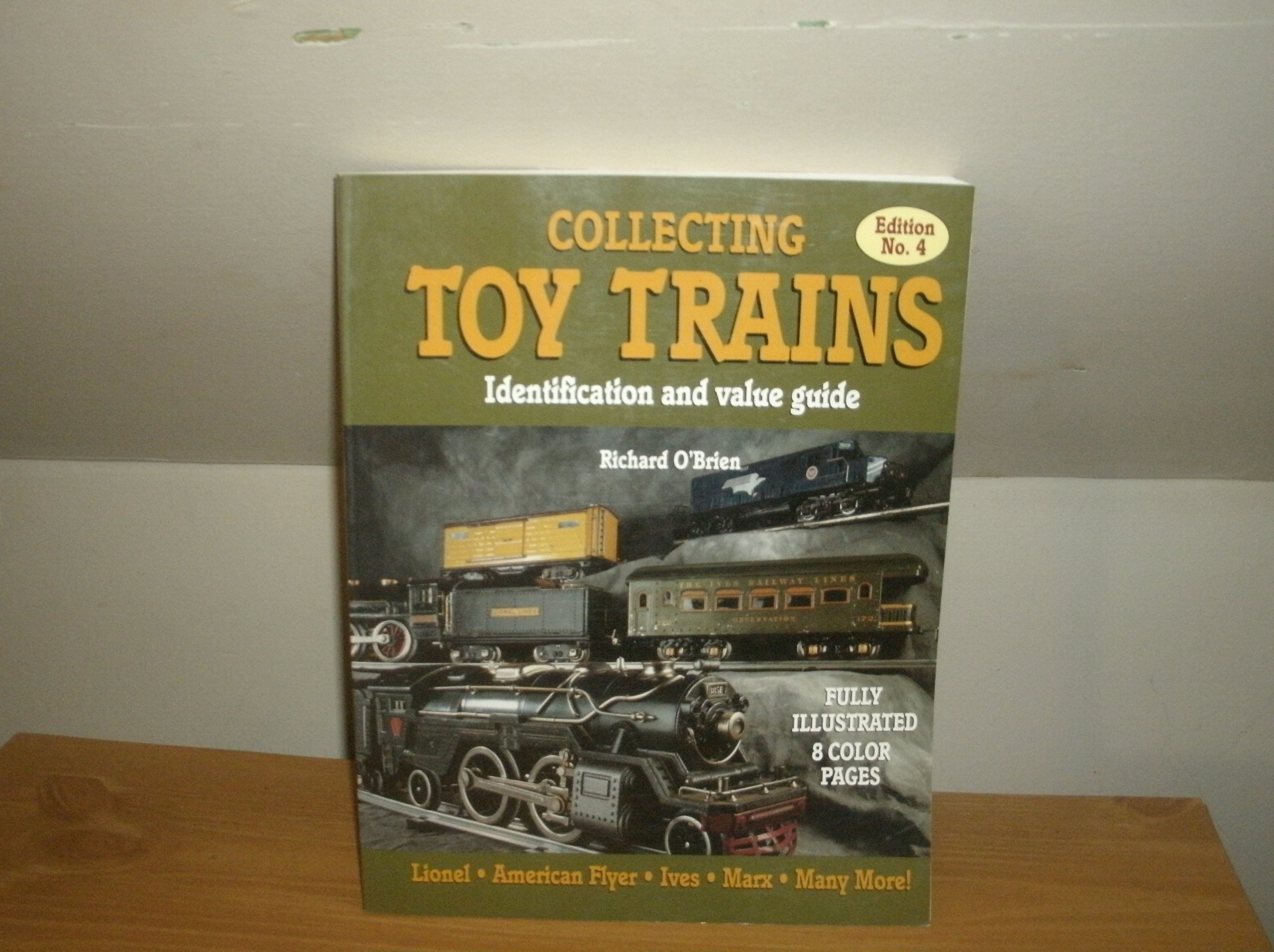 Collecting Toy Trains: An Identification & Value Guide, No. 4: O'Brien ...