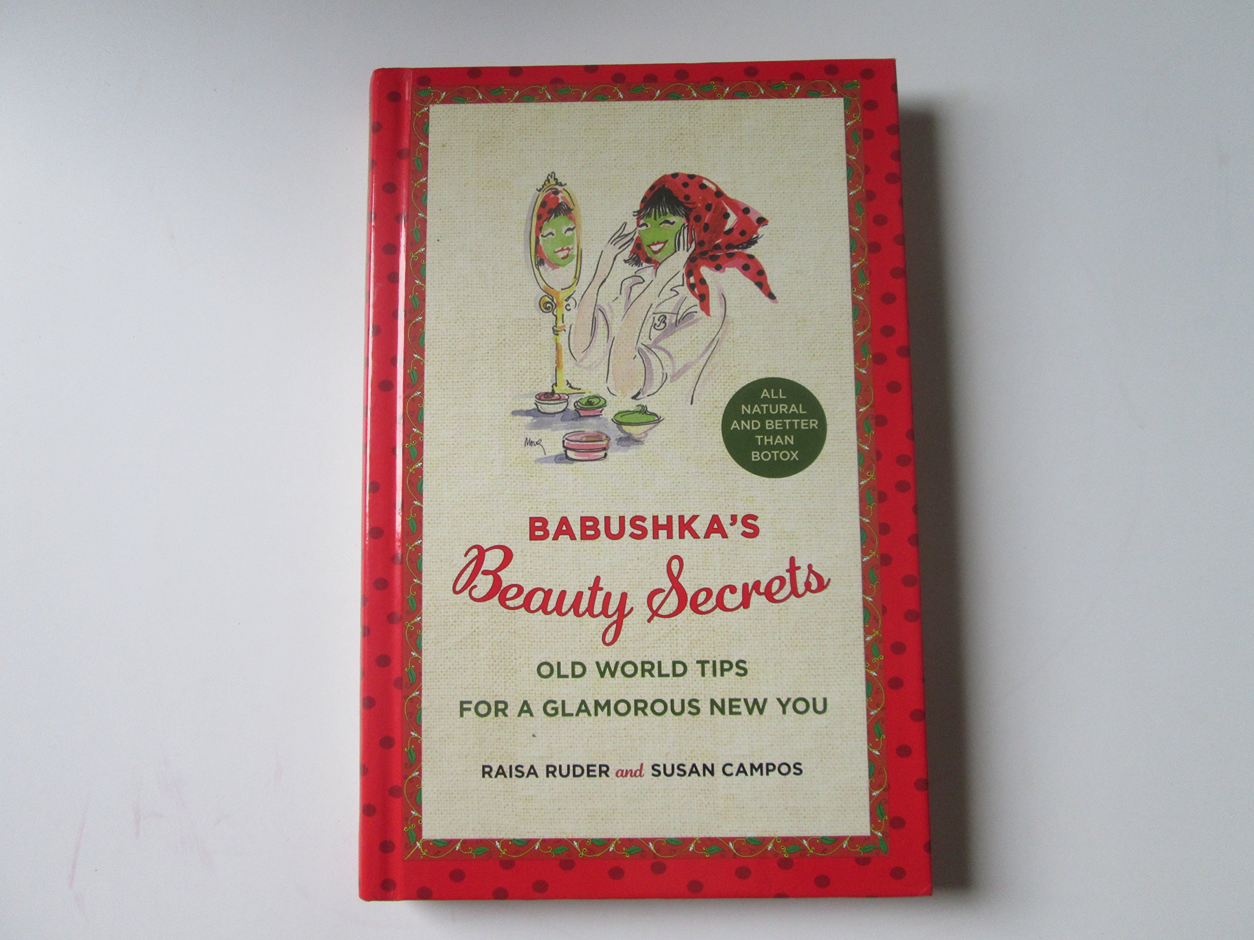 Babushka's Beauty Secrets: Old World Tips for a Glamorous New You ...