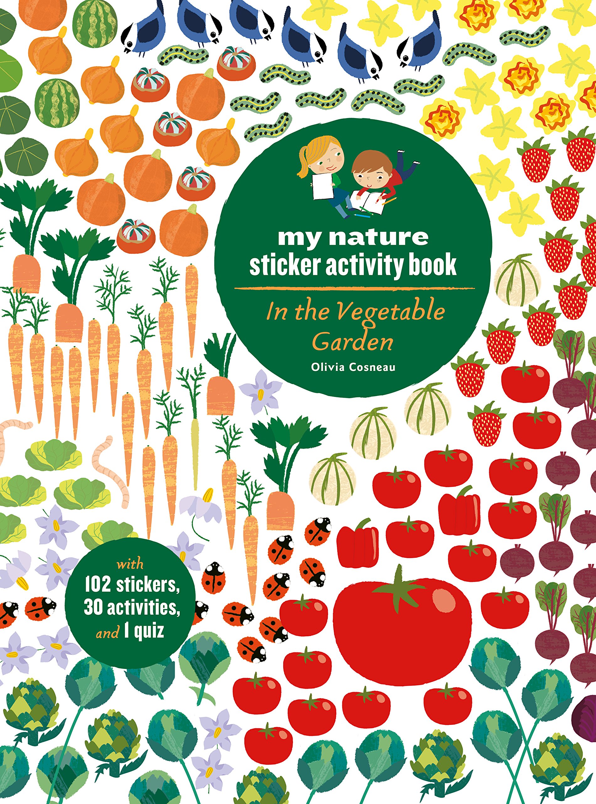 In the Vegetable Garden: My Nature Sticker Activity Book (Ages 5 and up ...