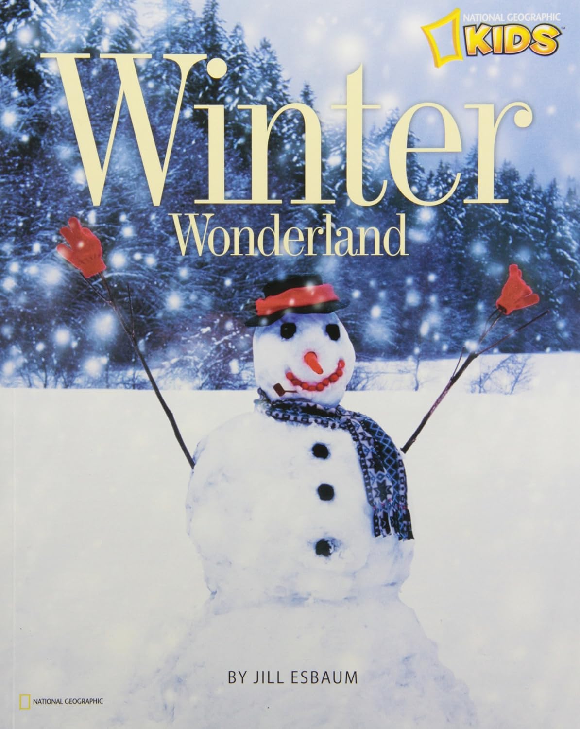 Winter Wonderland (National Geographic Kids): Esbaum, Jill ...