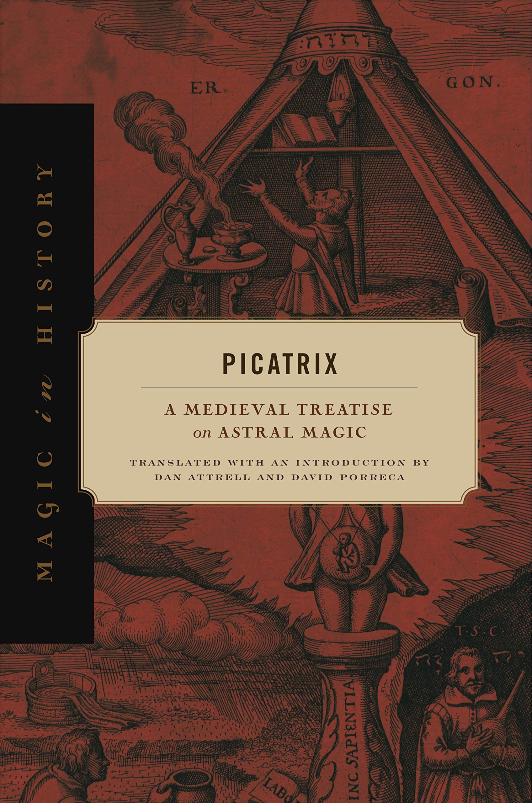 Picatrix: A Medieval Treatise on Astral Magic (Magic in History ...