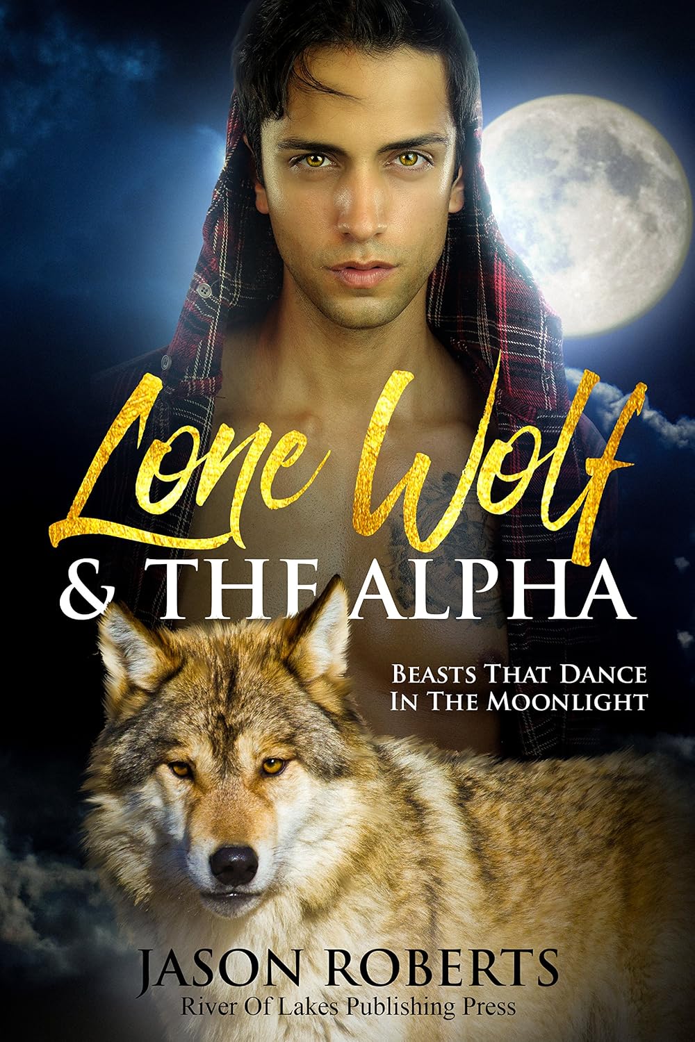 Amazon.com: Lone Wolf & The Alpha - Beasts That Dance In The Moonlight ...