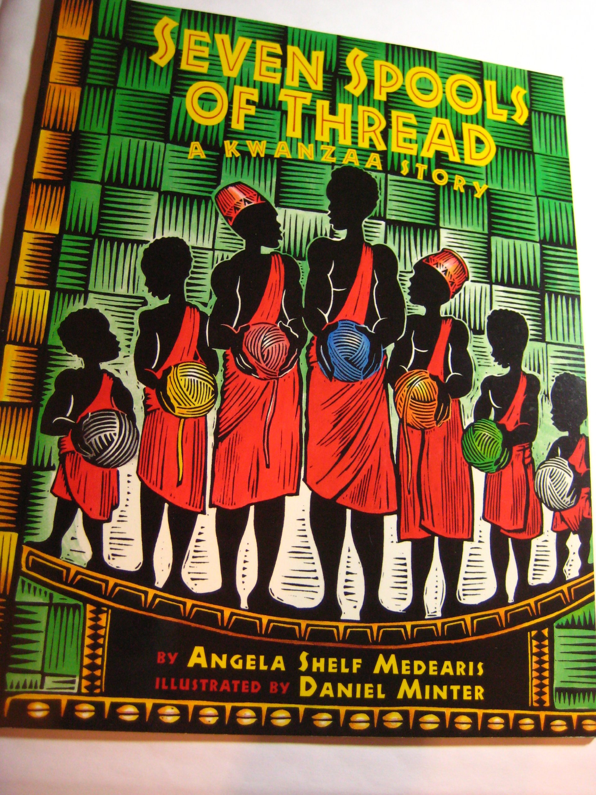 Seven Spools of Thread (A Kwanzaa Story): Angela Shelf Medearis ...