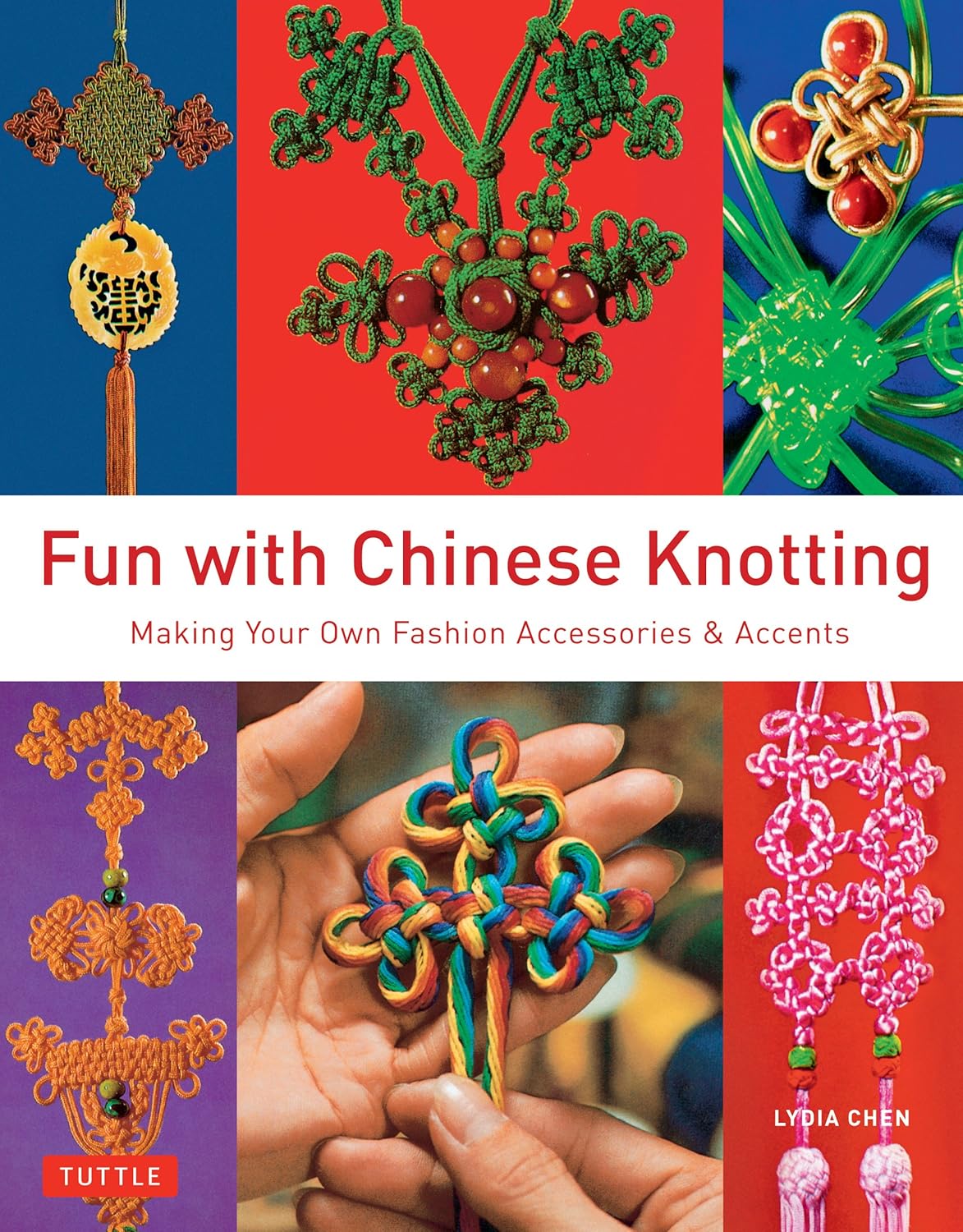 Amazon.com: Fun with Chinese Knotting: Making Your Own Fashion ...