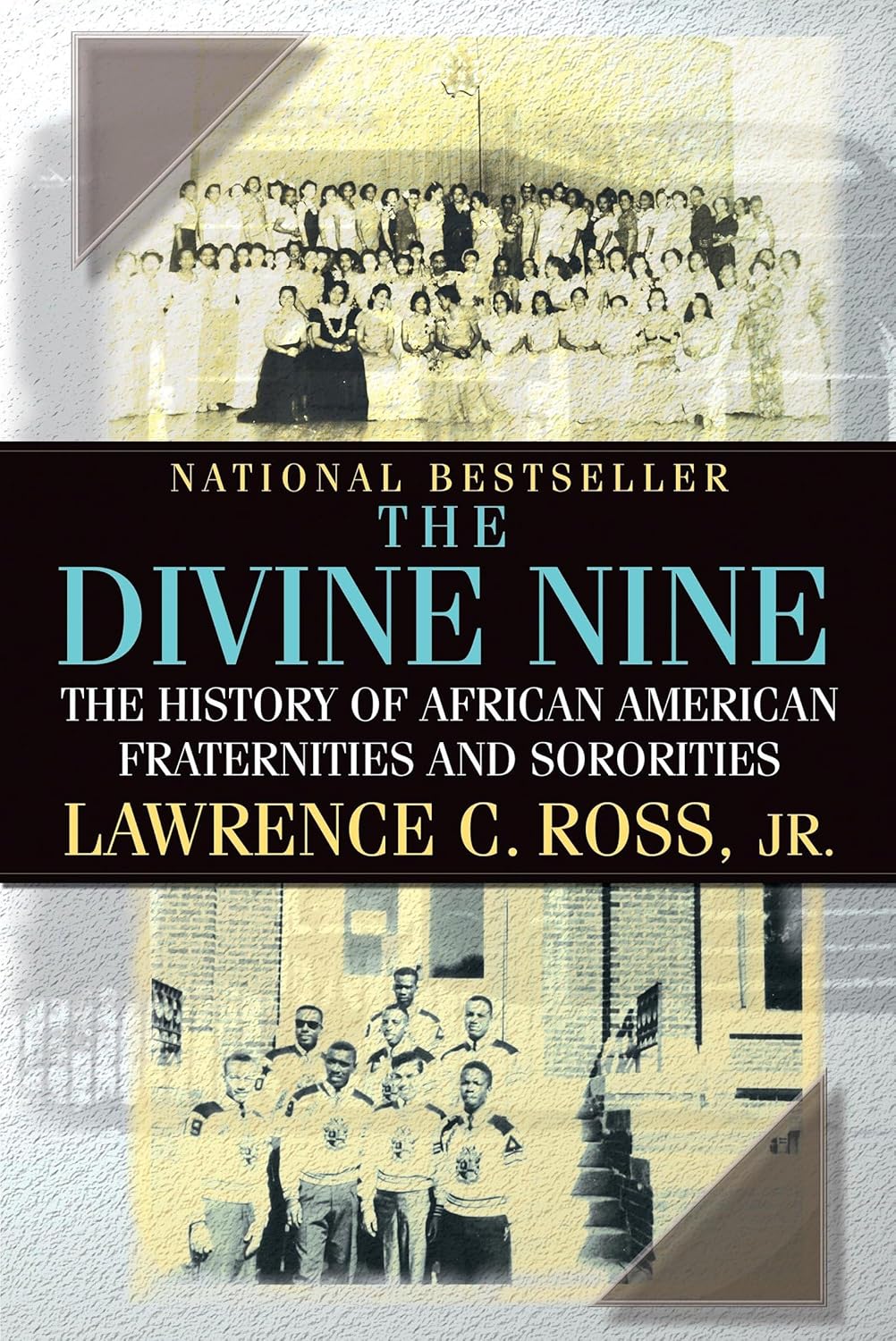 The Divine Nine: The History of African American Fraternities and ...
