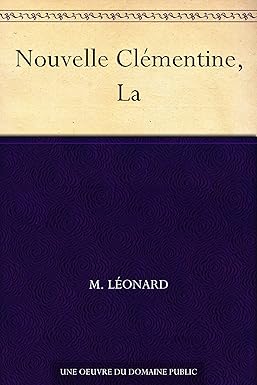 Nouvelle Clémentine, La (French Edition) eBook : Léonard, M.: Amazon.ca ...