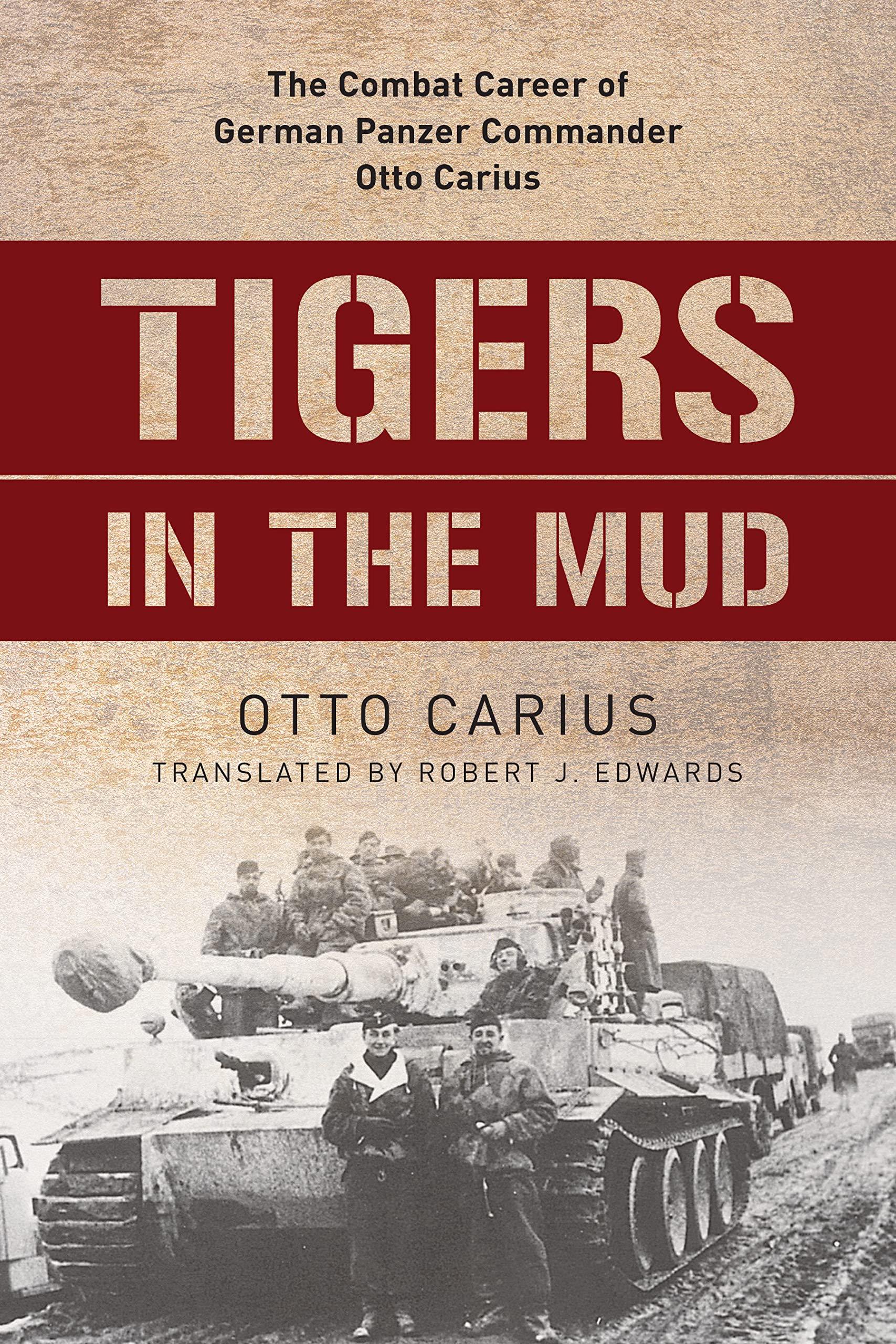 Snapklik.com : Tigers In The Mud: The Combat Career Of German Panzer ...