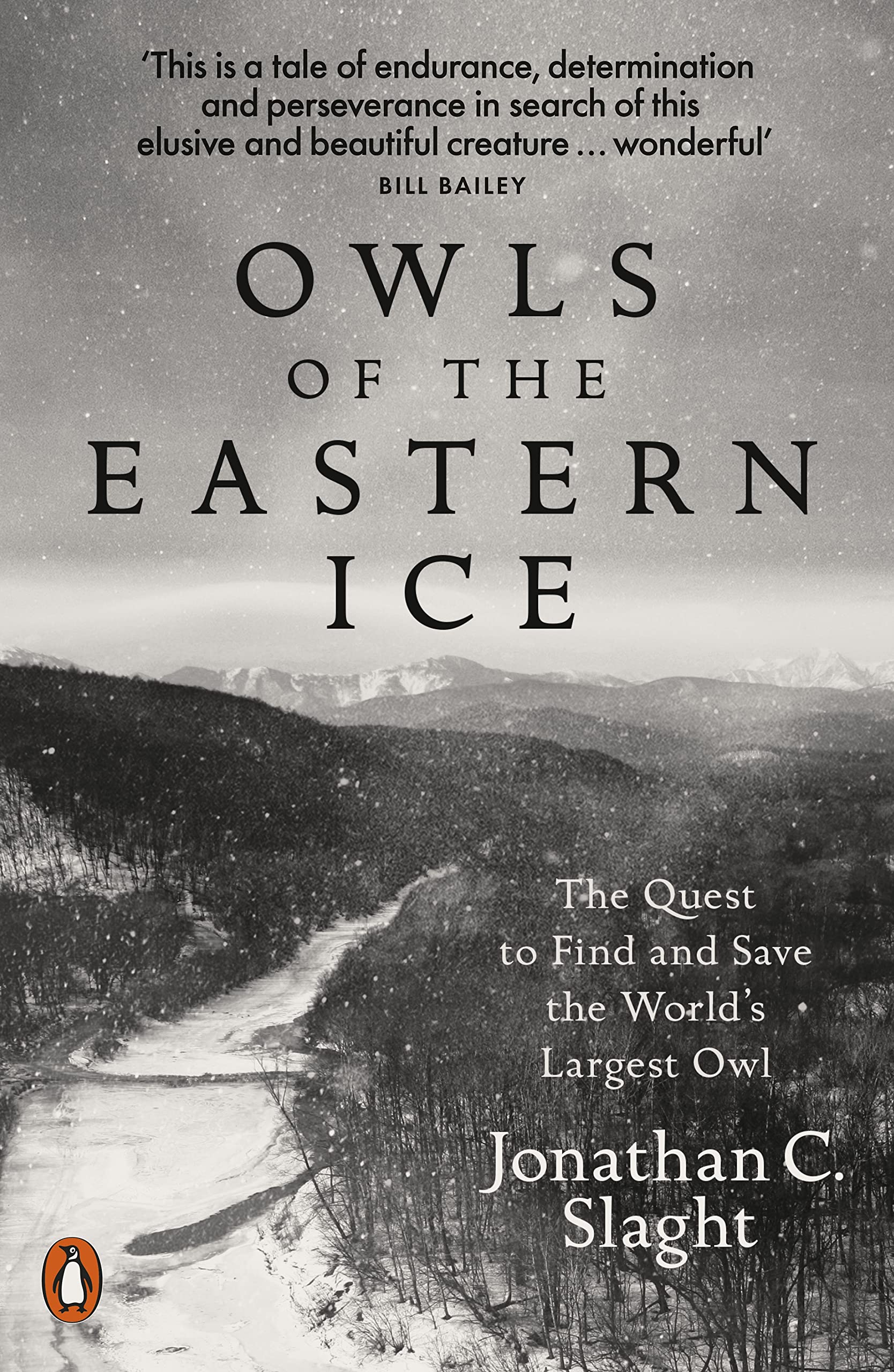 Owls of the Eastern Ice: Jonathan C. Slaght: 9780141987262: Amazon.com ...