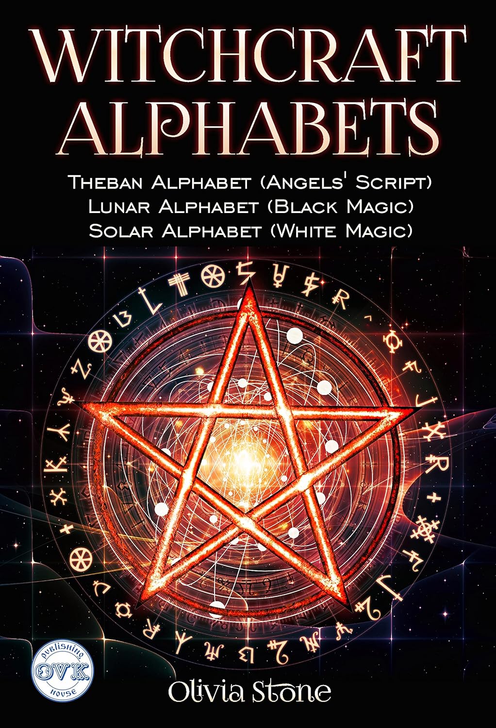 WITCHCRAFT ALPHABETS: Theban Alphabet (Angels’ Script); Lunar Alphabet ...