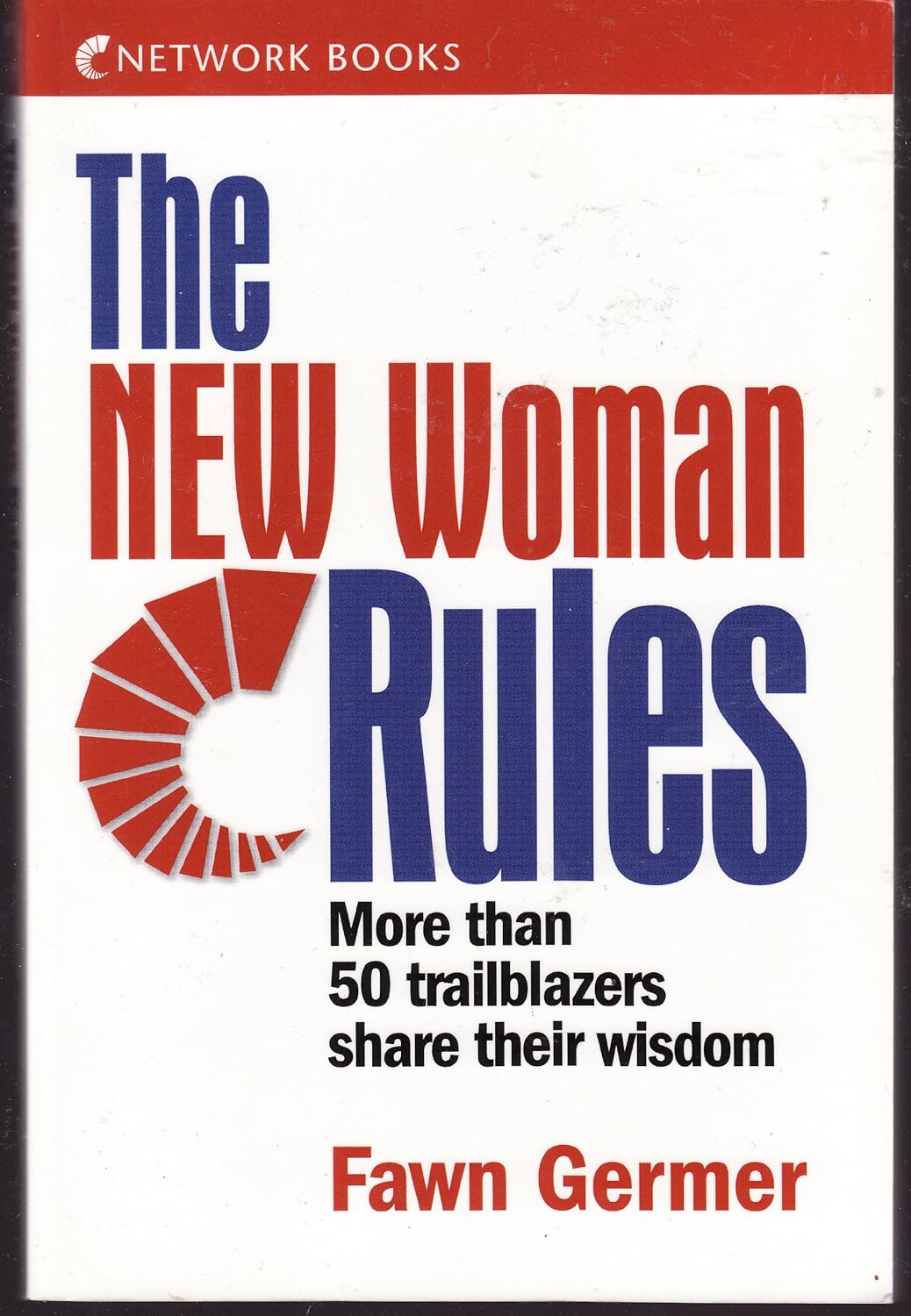 The New Woman Rules: More Than 50 Trailblazers Share Their Wisdom: Fawn ...