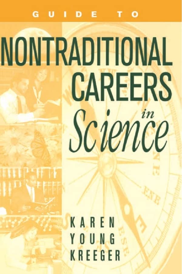 Guide to Non-Traditional Careers in Science: A Resource Guide for ...