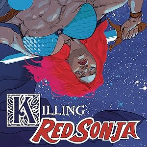 Amazon.com: Killing Red Sonja Collection eBook : Russell, Mark, Ingman ...