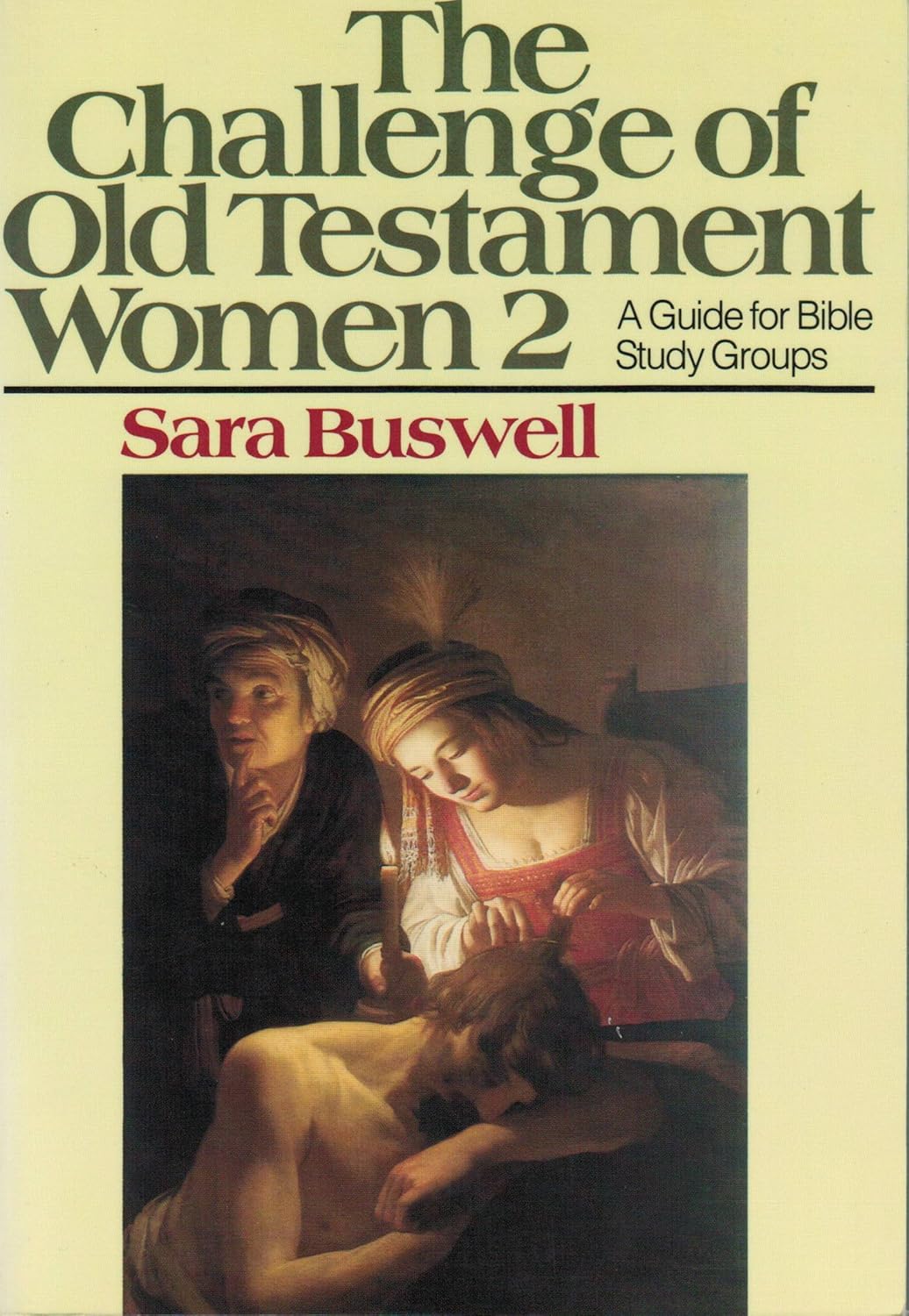 The Challenge of Old Testament Women 2, A Guide for Bible Study Groups ...