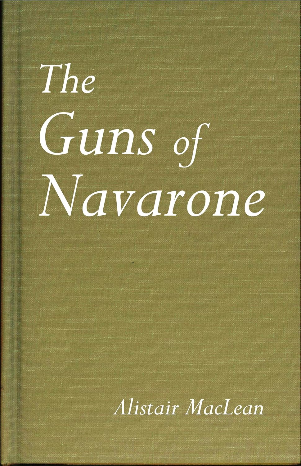 The Guns of Navarone: Alistair MacLean: 9780848833275: Amazon.com: Books