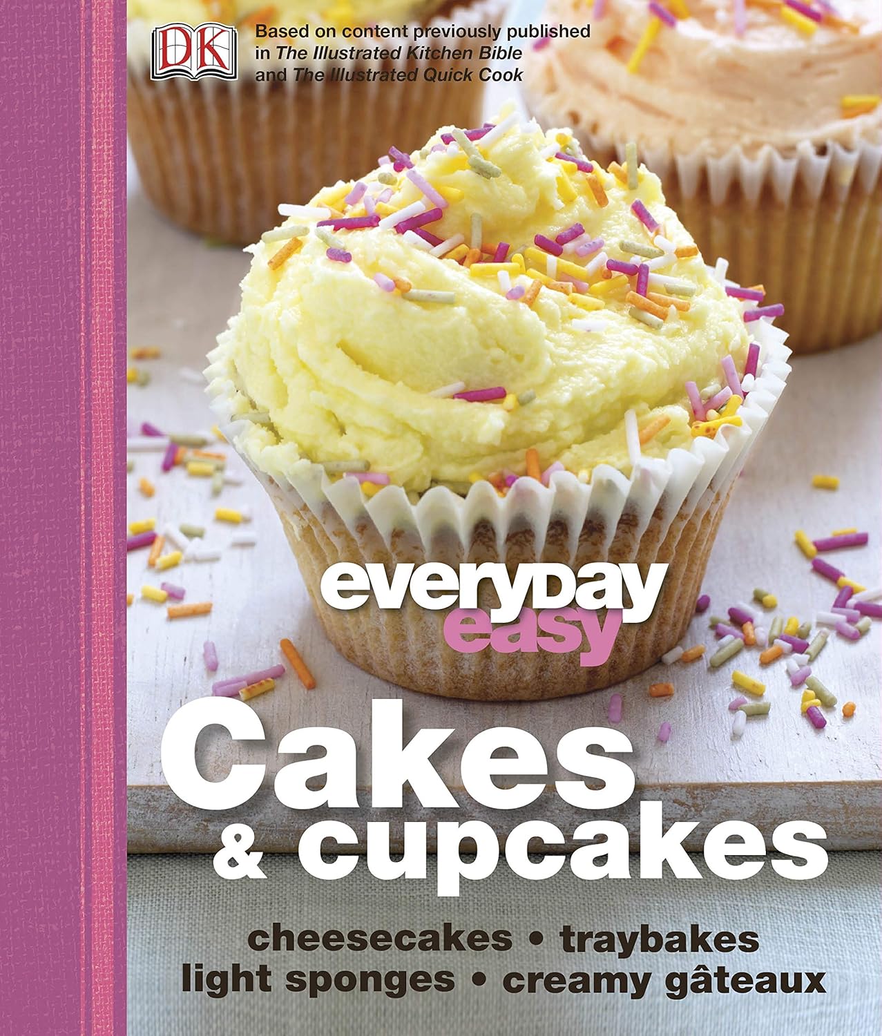 Cakes and Cupcakes (Everyday Easy): Amazon.co.uk: DK: 9781405356466: Books