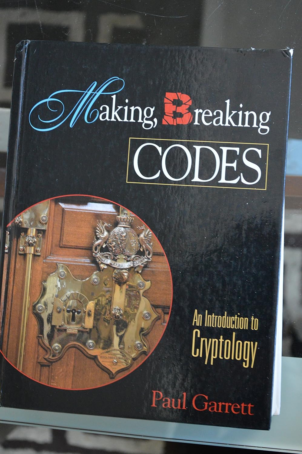 Making Breaking Codes An Introduction to Cryptography: Amazon.com: Books