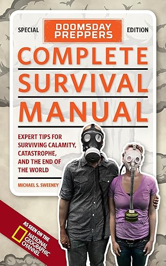 Doomsday Preppers Complete Survival Manual: Expert Tips for Surviving ...
