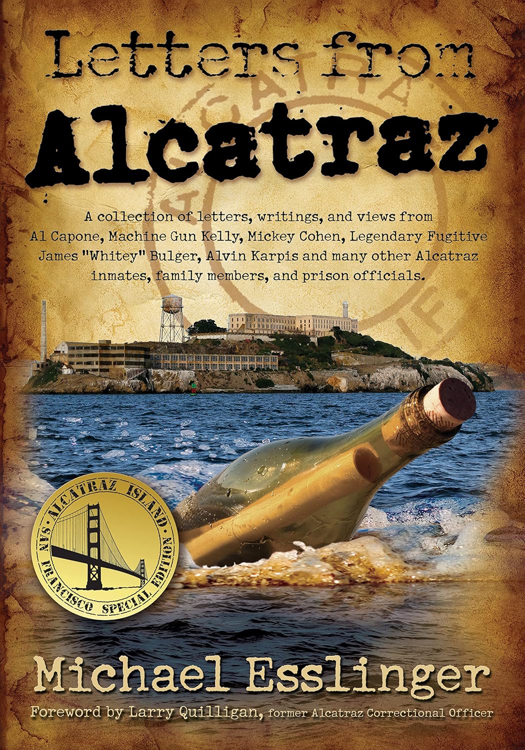 Letters from Alcatraz: A Collection of Real Letters, Interviews, and ...