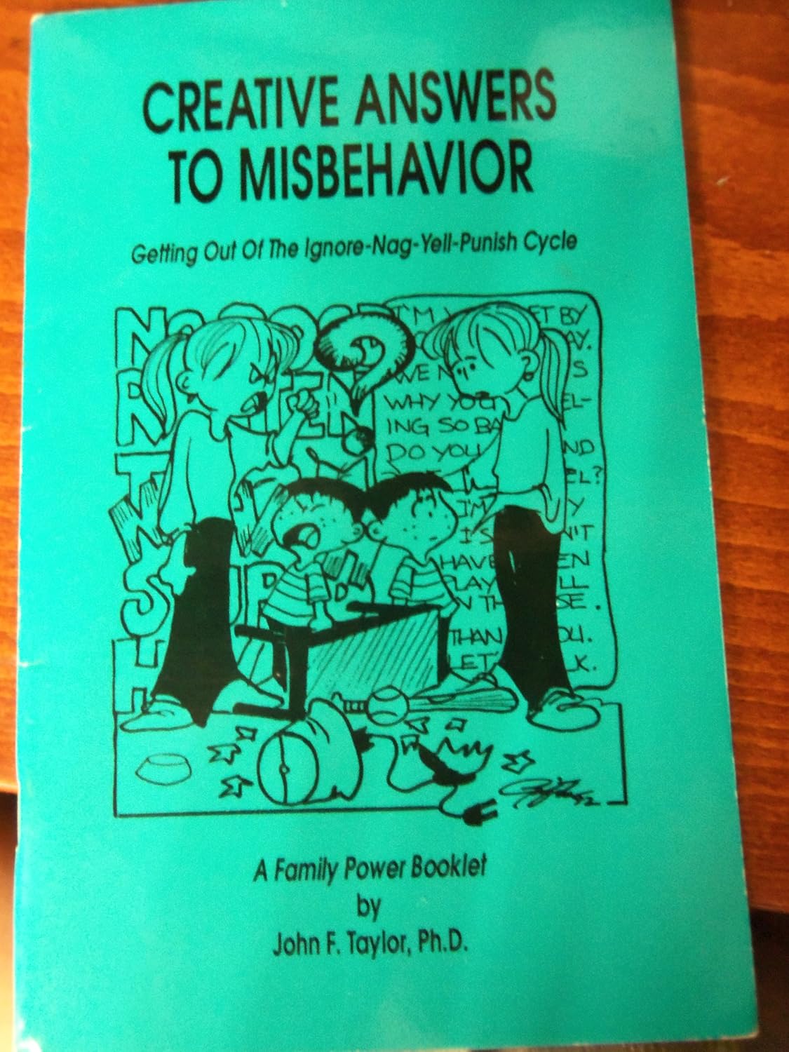Creative Answers to Misbehavior: Getting Out of the Ignore-Nag-Yell ...