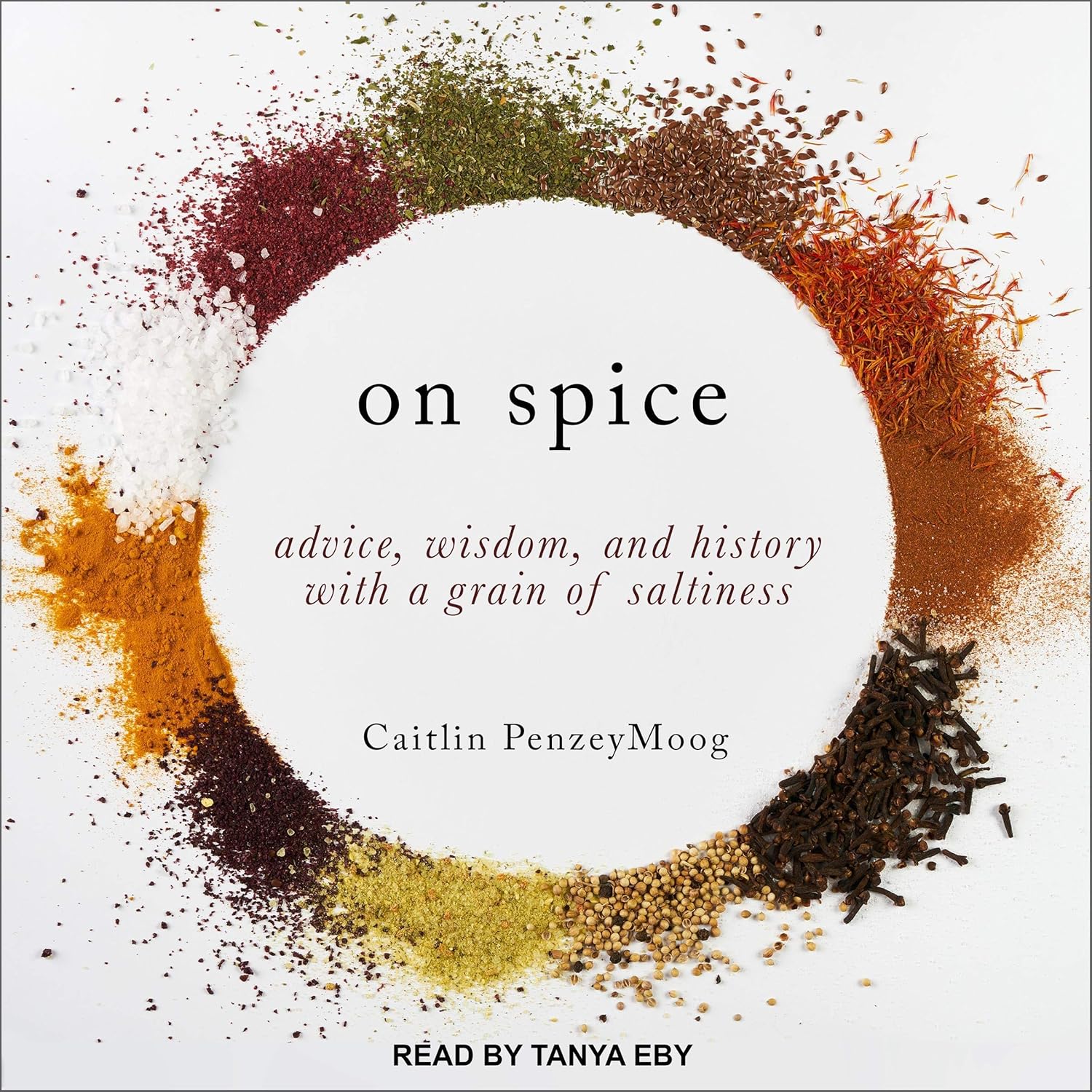 Amazon.com: On Spice: Advice, Wisdom, and History with a Grain of ...