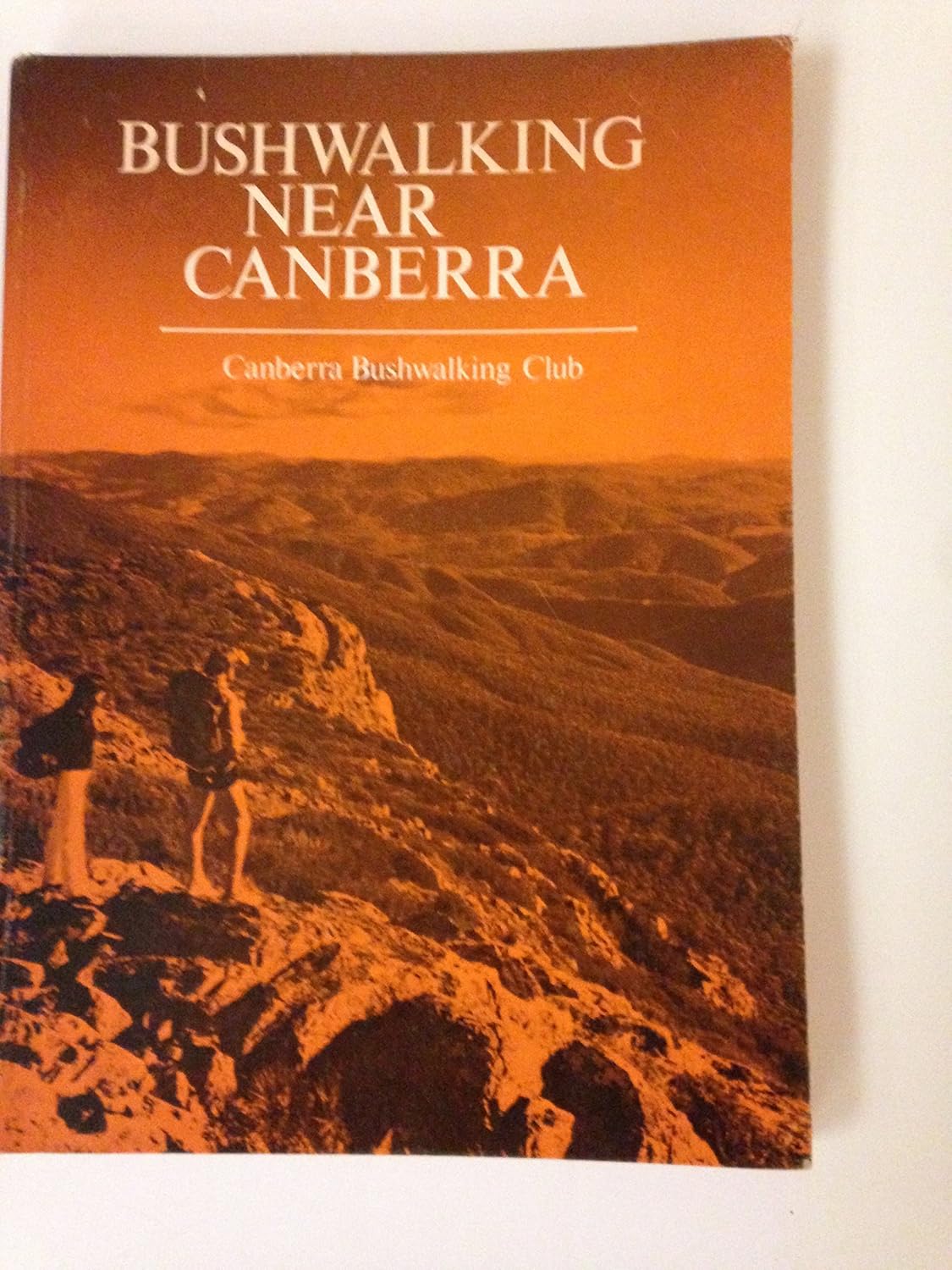 Bushwalking Near Canberra: Canberra Bushwalking Club: 9780959879001 ...