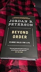 Beyond Order: 12 More Rules for Life: Peterson, Jordan B ...