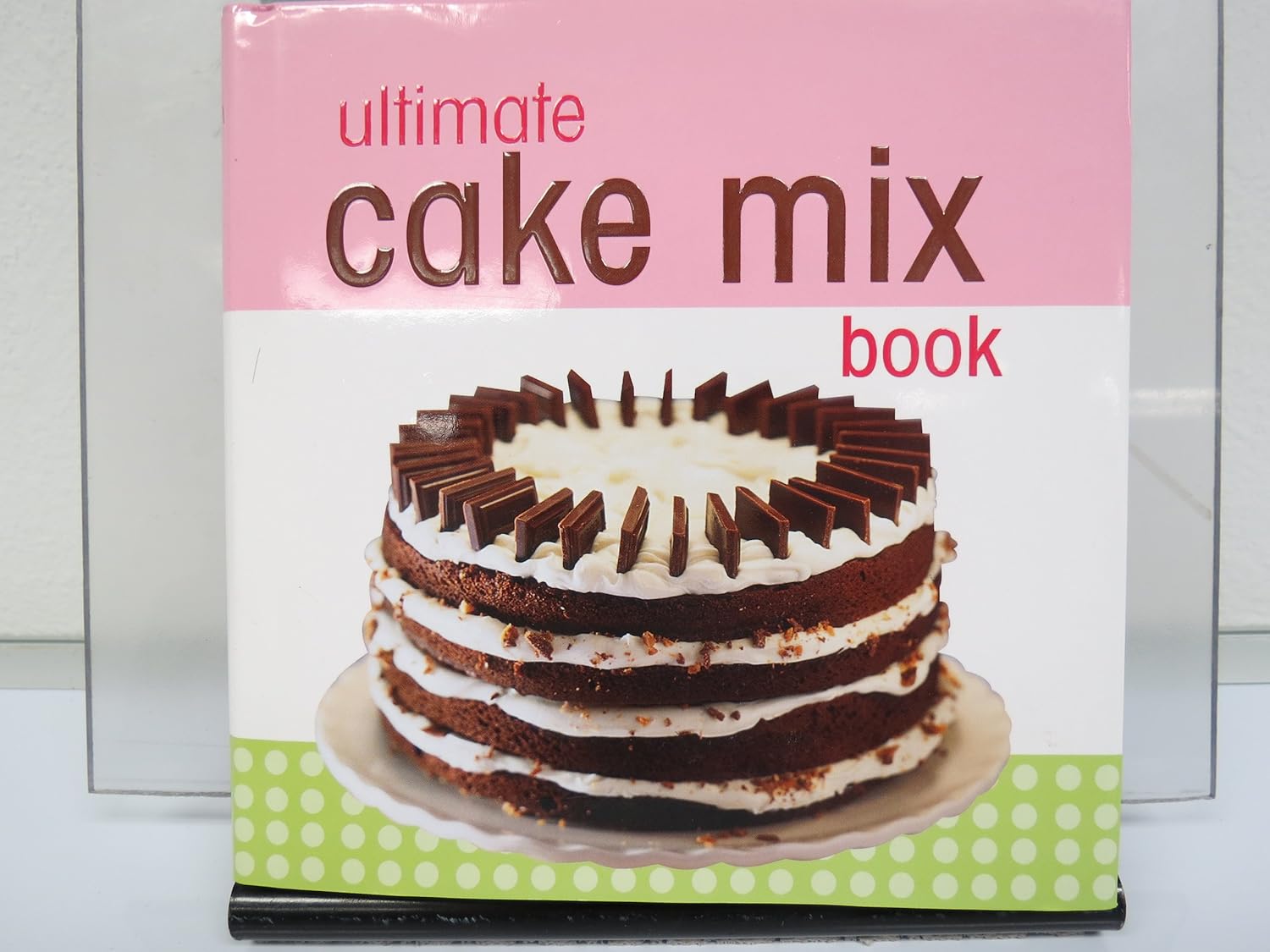 Ultimate Cake Mix Book: Publications International: 9781412726689 ...