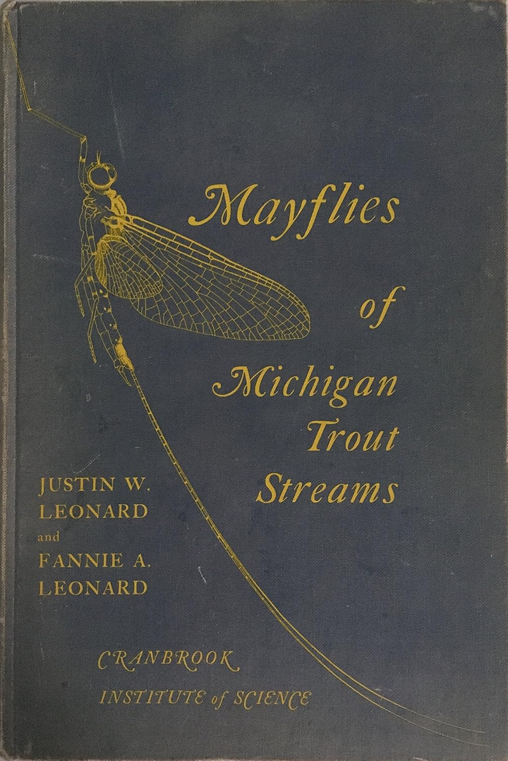 Mayflies of Michigan Trout Streams: Fannie A. Leonard: Amazon.com: Books