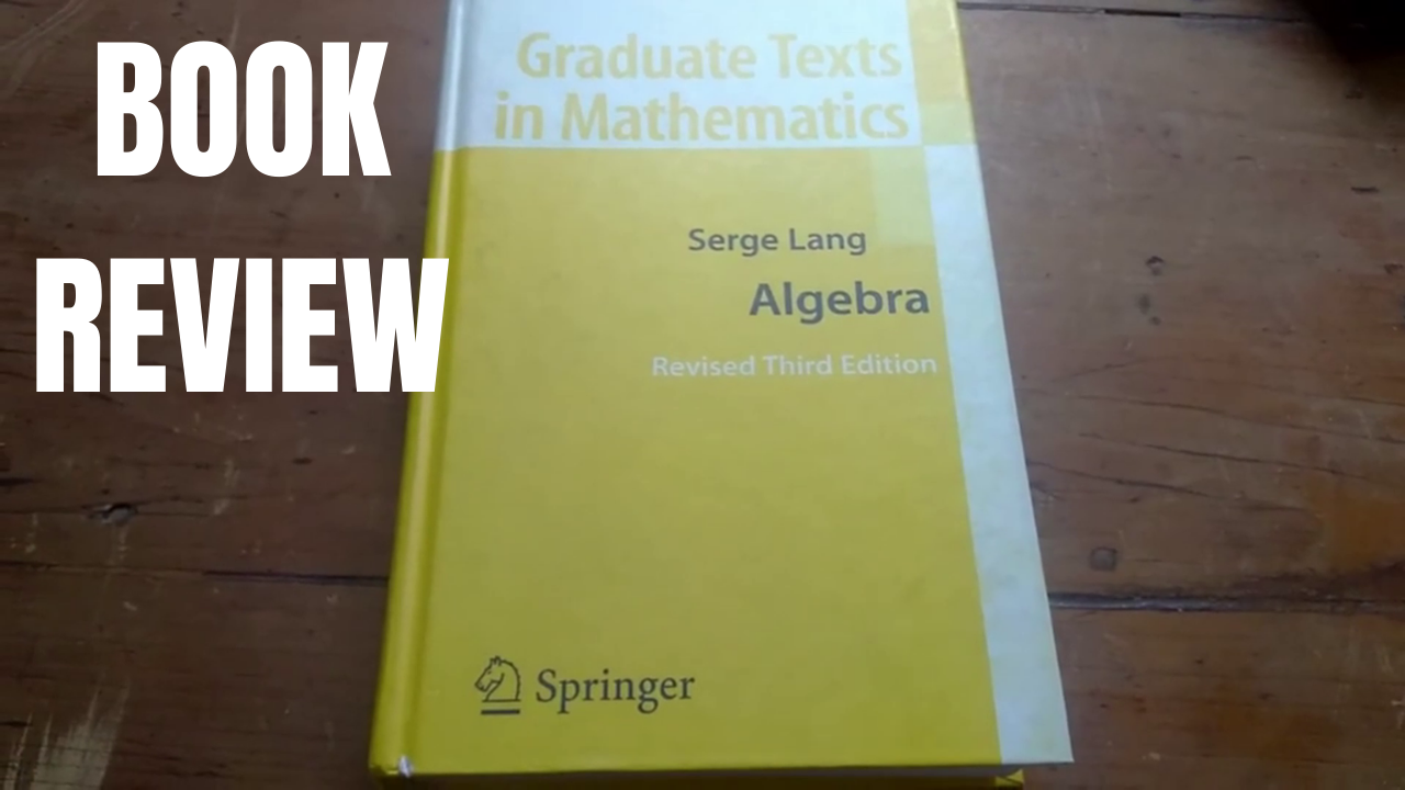Watch Algebra by Serge Lang - Review on Amazon Live