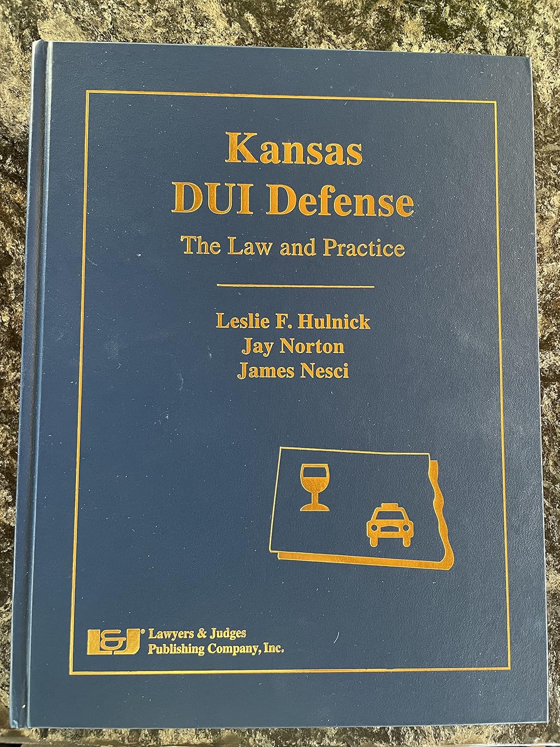 Kansas DUI Defense: The Law & Practice with DVD: Leslie Hulnick, Jay ...