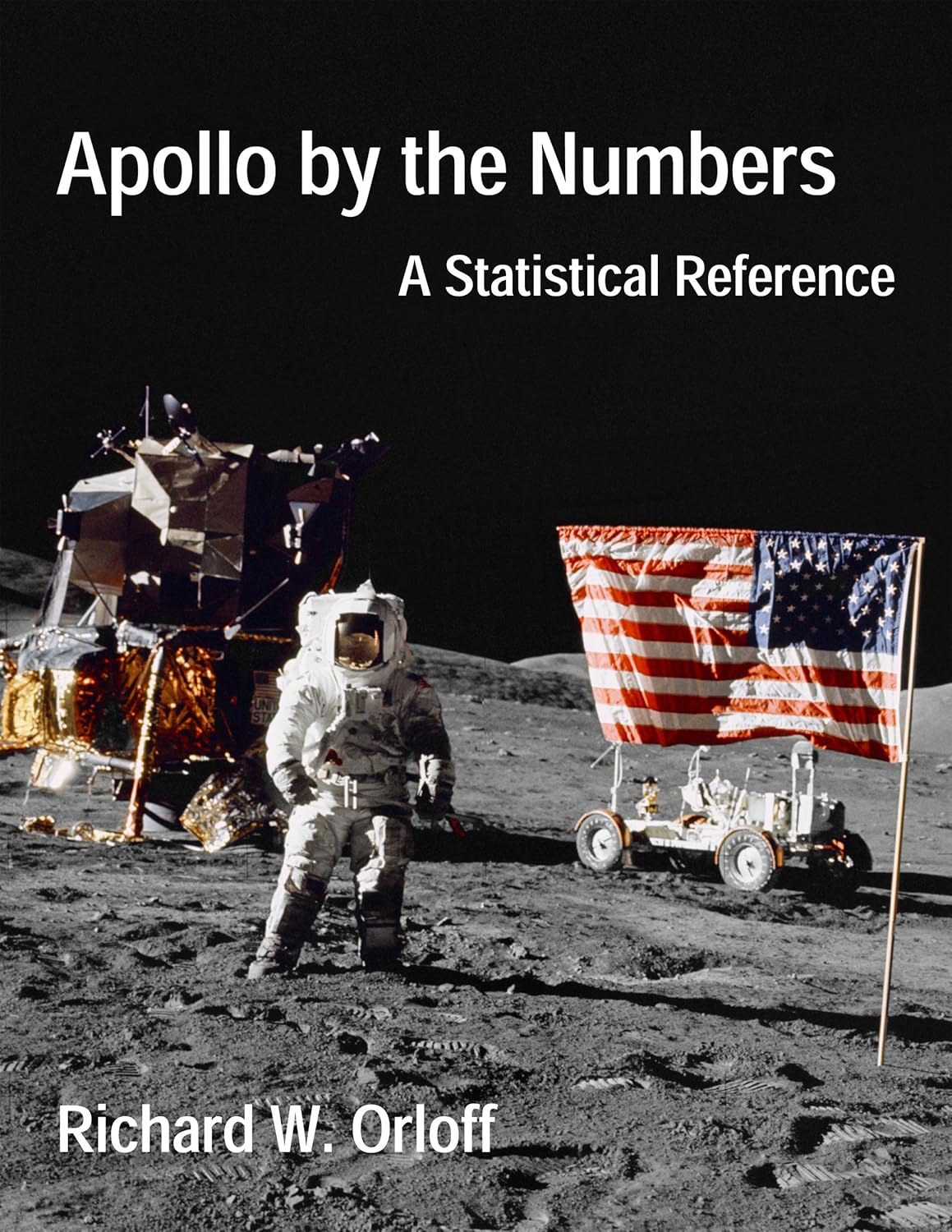 Apollo by the Numbers: A Statistical Reference (NASA History Series ...