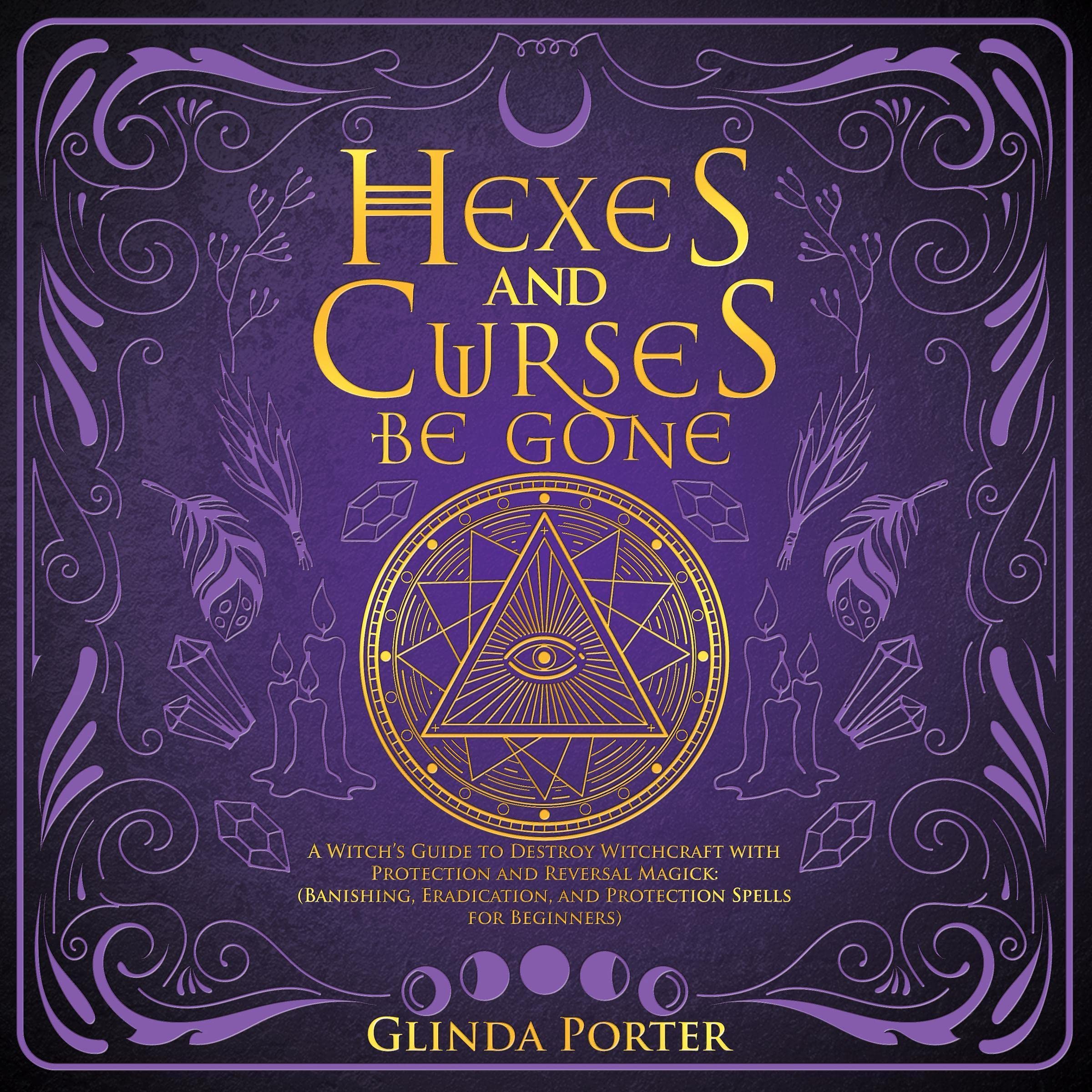 Hexes And Curses Be Gone A Witchs Guide To Destroy | Desertcart Antigua ...
