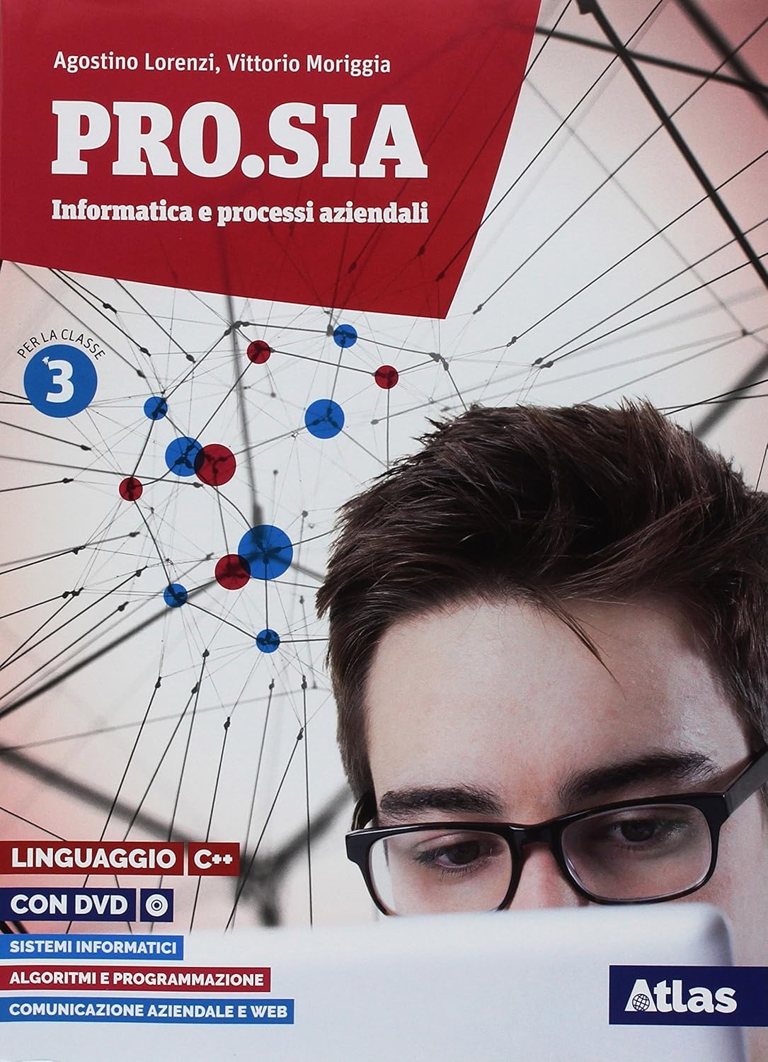 Pro.Sia informatica e processi aziendali. Linguaggio C++. Per la 3ª ...