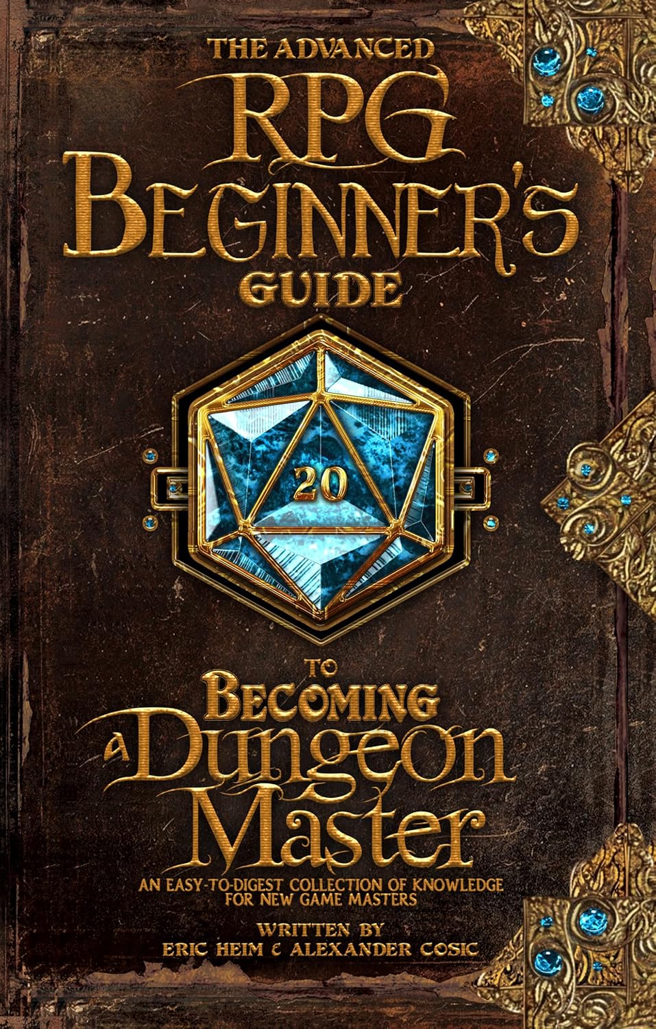 The Advanced RPG Beginners Guide to Becoming a Dungeon Master: An Easy ...
