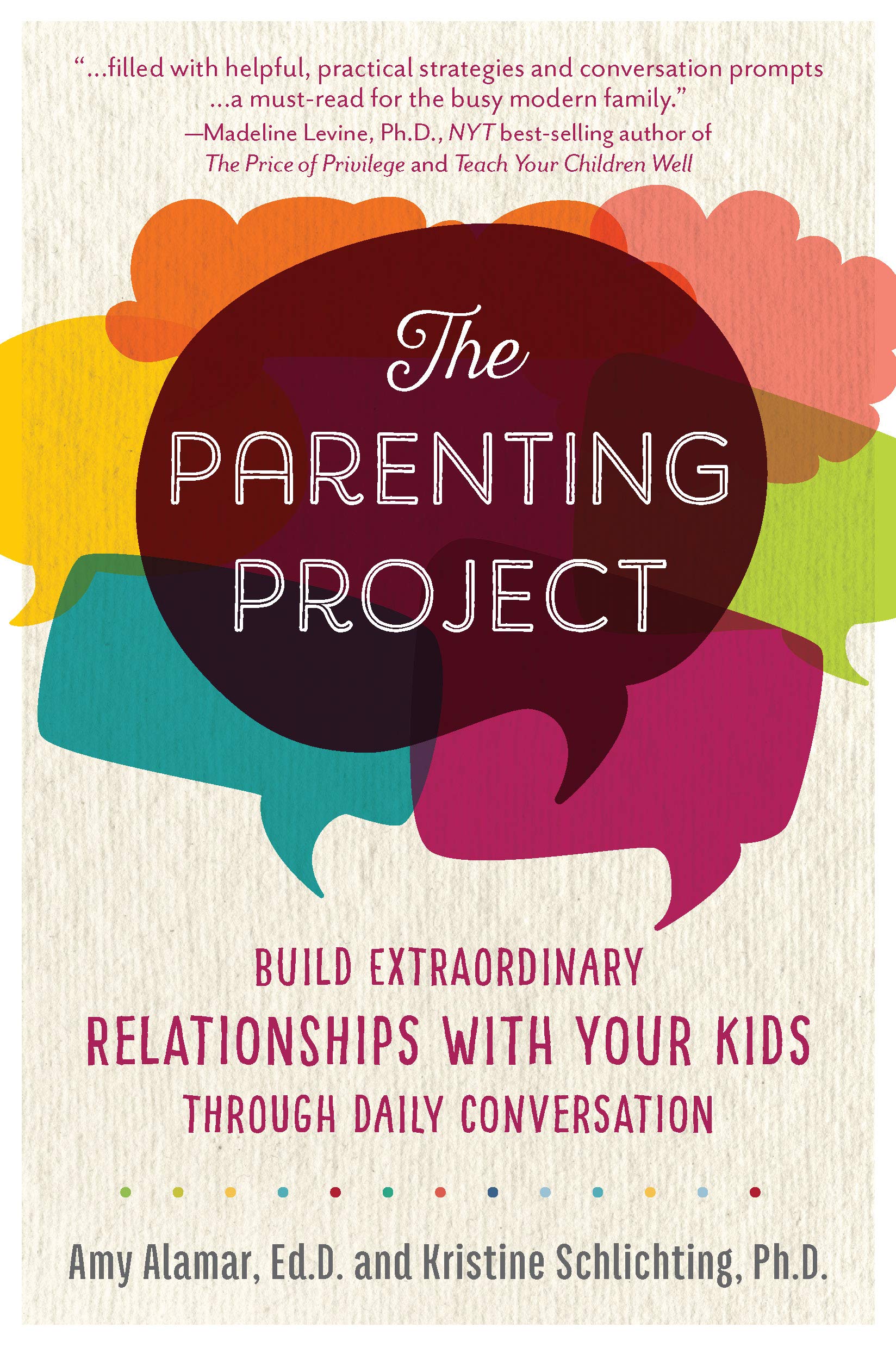 The Parenting Project: Build Extraordinary Relationships With Your Kids ...