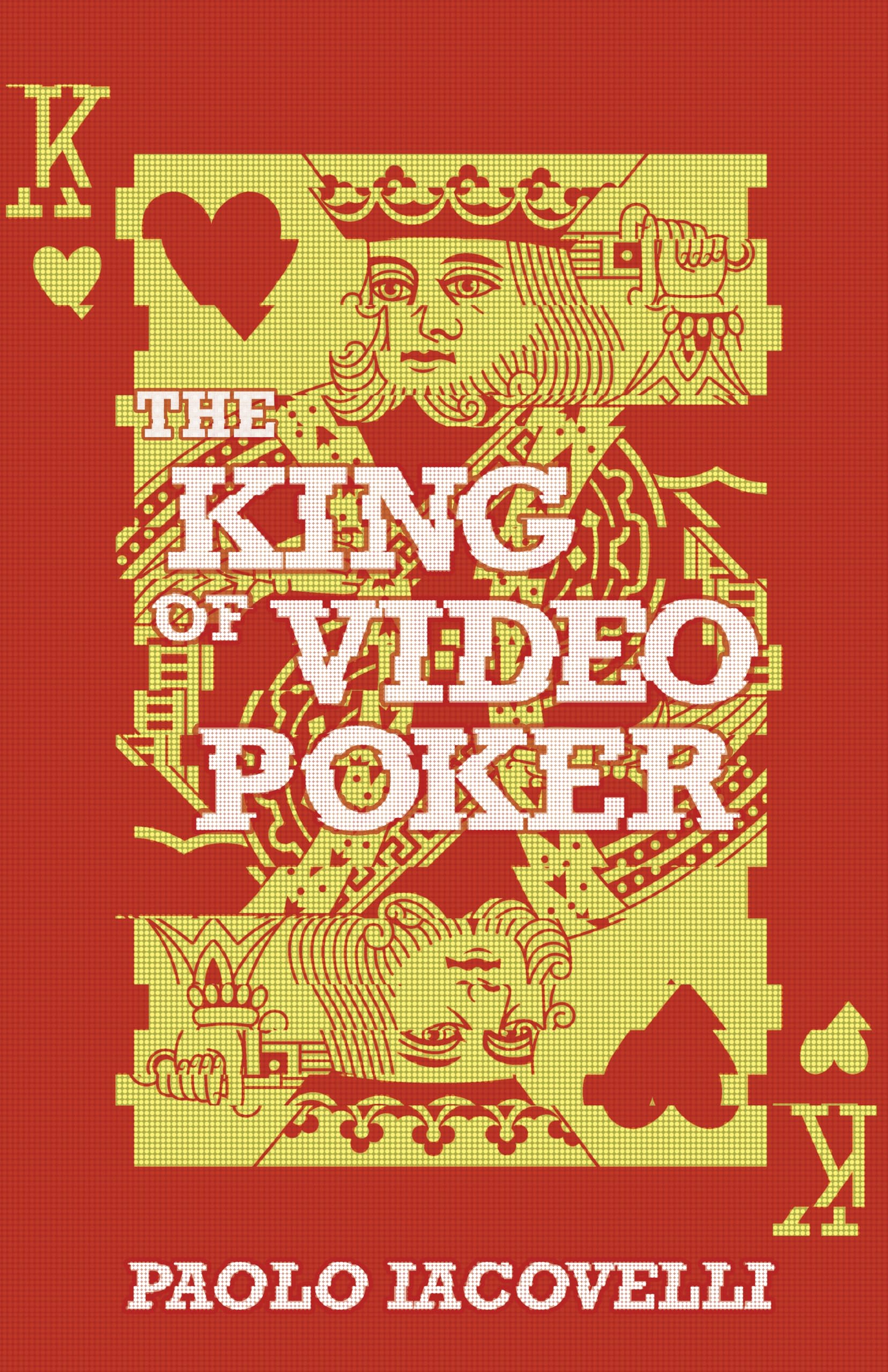 Amazon.com: The King of Video Poker: 9781960988089: Iacovelli, Paolo: Books