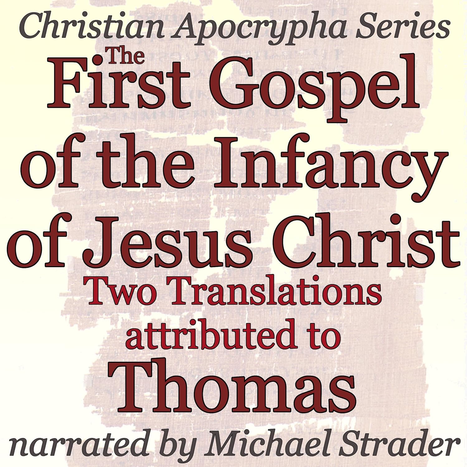 Amazon.com: The First Gospel of the Infancy of Jesus Christ: Two ...