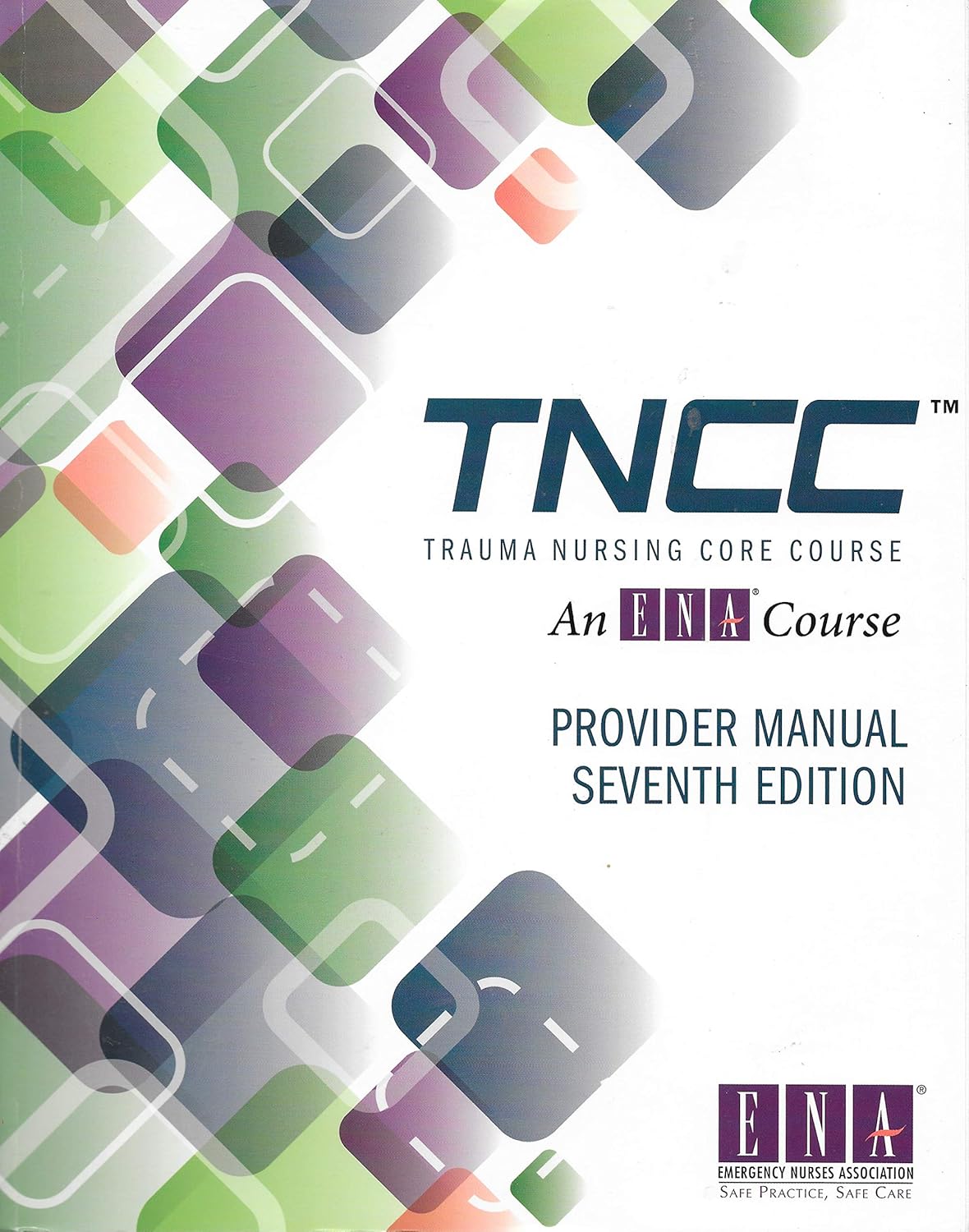 Trauma Nursing Core Course... by Emergency Nurses Association