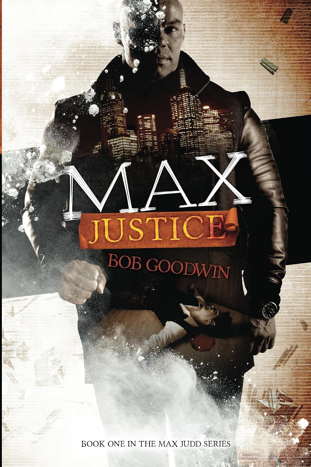 Max Justice: A Tale About Protectors, Predators and Payback! (Book One ...