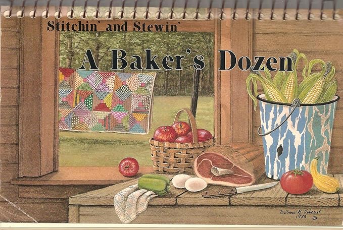 Stichin' and Stewin' A Baker's Dozen: Wilma B. Vincent, Ann F ...