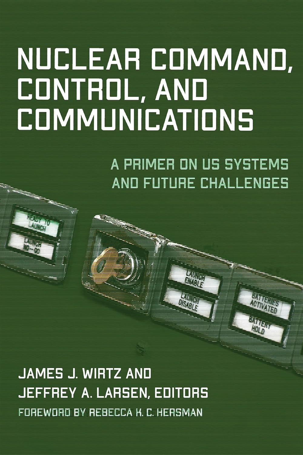 Nuclear Command, Control, and Communications: A Primer on US Systems ...
