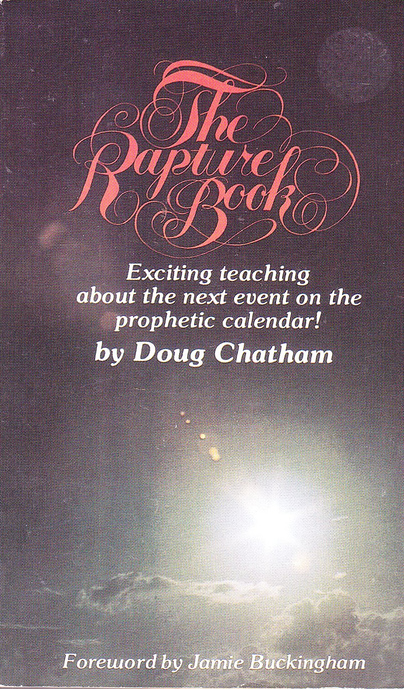 The Rapture Book: Doug Chatham: 9780883680469: Amazon.com: Books