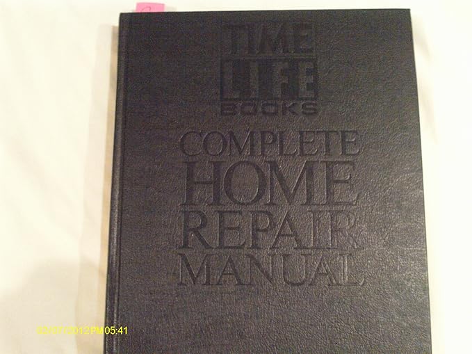 Complete Home Repair Manual: Time-Life Books: 9780671765422: Amazon.com ...