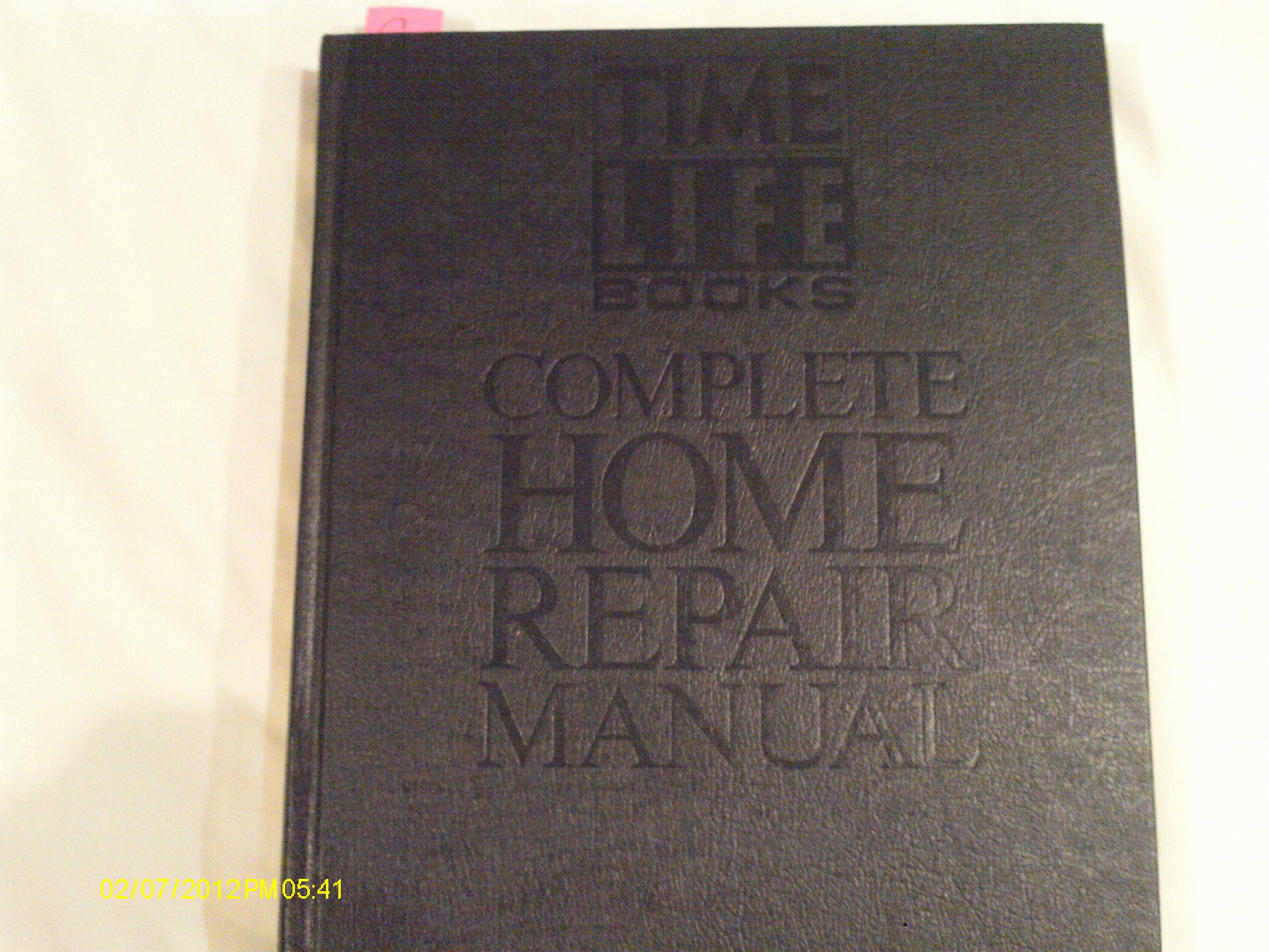 Complete Home Repair Manual: Time-Life Books: 9780671765422: Amazon.com ...