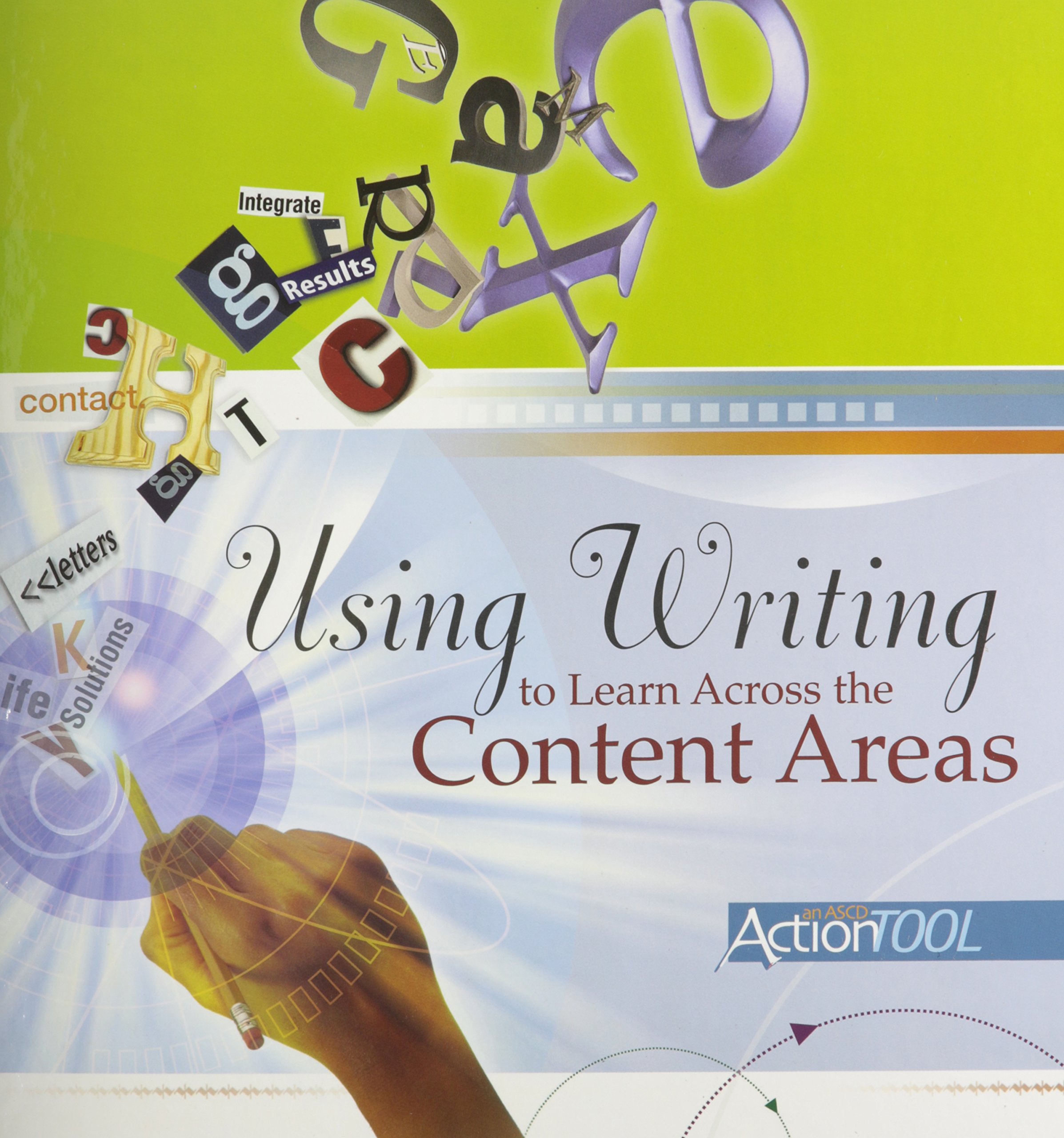 Using Writing to Learn Across the Content Areas: An Ascd Action Tool ...